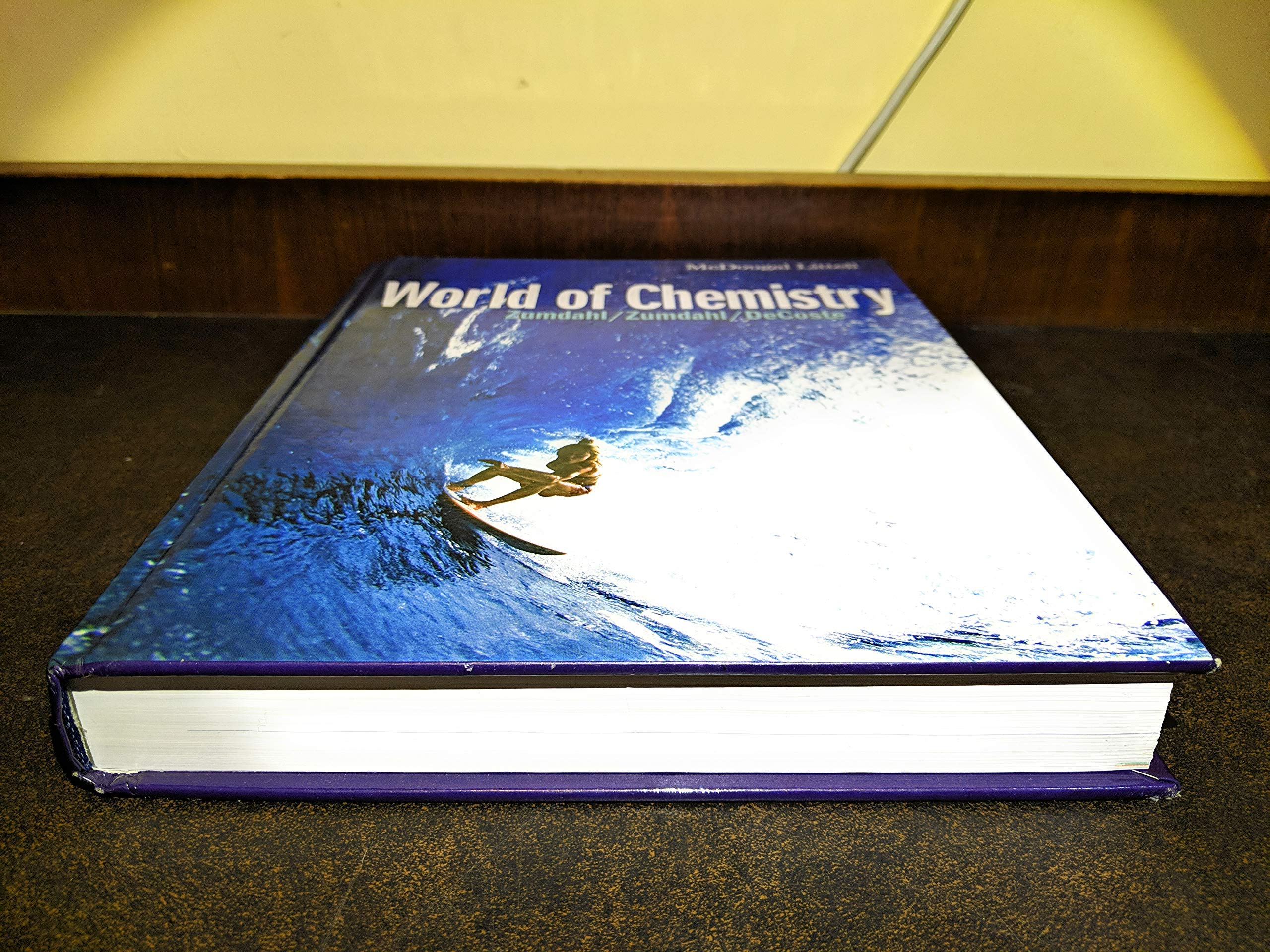 World Of Chemistry: Steven S. Zumdahl, Susan L. Zumdahl, Donald J ...