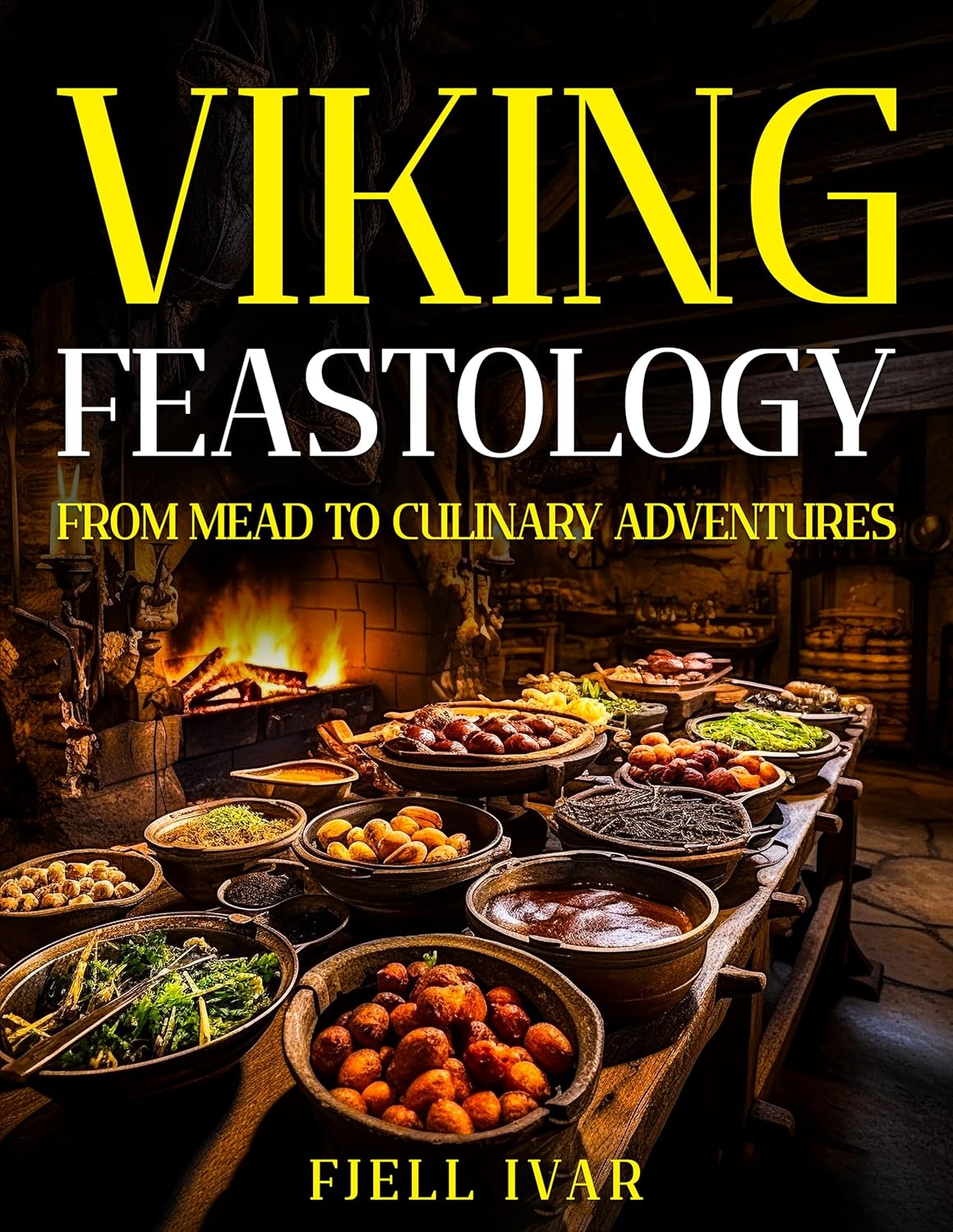 Amazon.com: Viking Feastology: From Mead to Culinary Adventures eBook ...