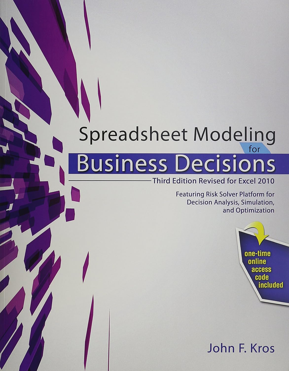 Amazon.com: Spreadsheet Modeling for Business Decisions: 9780757589249: John F. Kros: Books