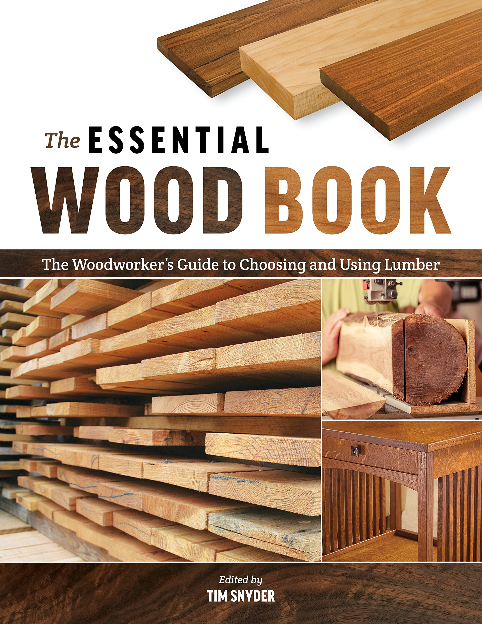The Essential Wood Book: The Woodworker’s Guide to Choosing and Using ...