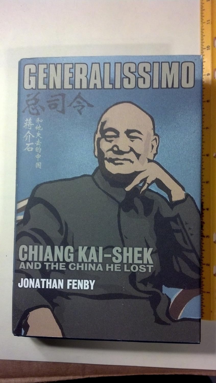 Amazon.co.jp: Generalissimo: Chiang Kai-shek and the China He Lost ...