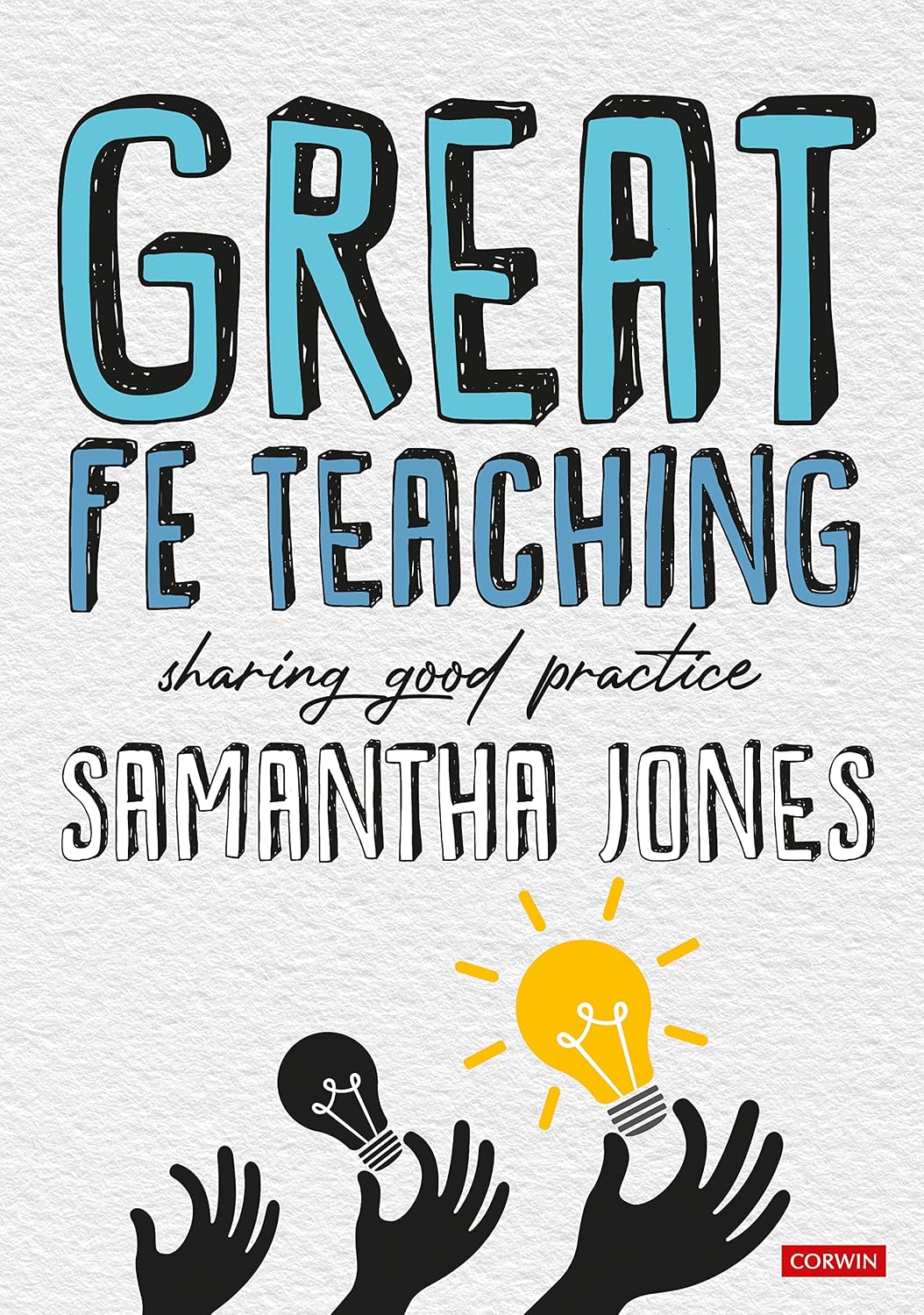 Great FE Teaching: Sharing good practice - Kindle edition by Jones ...