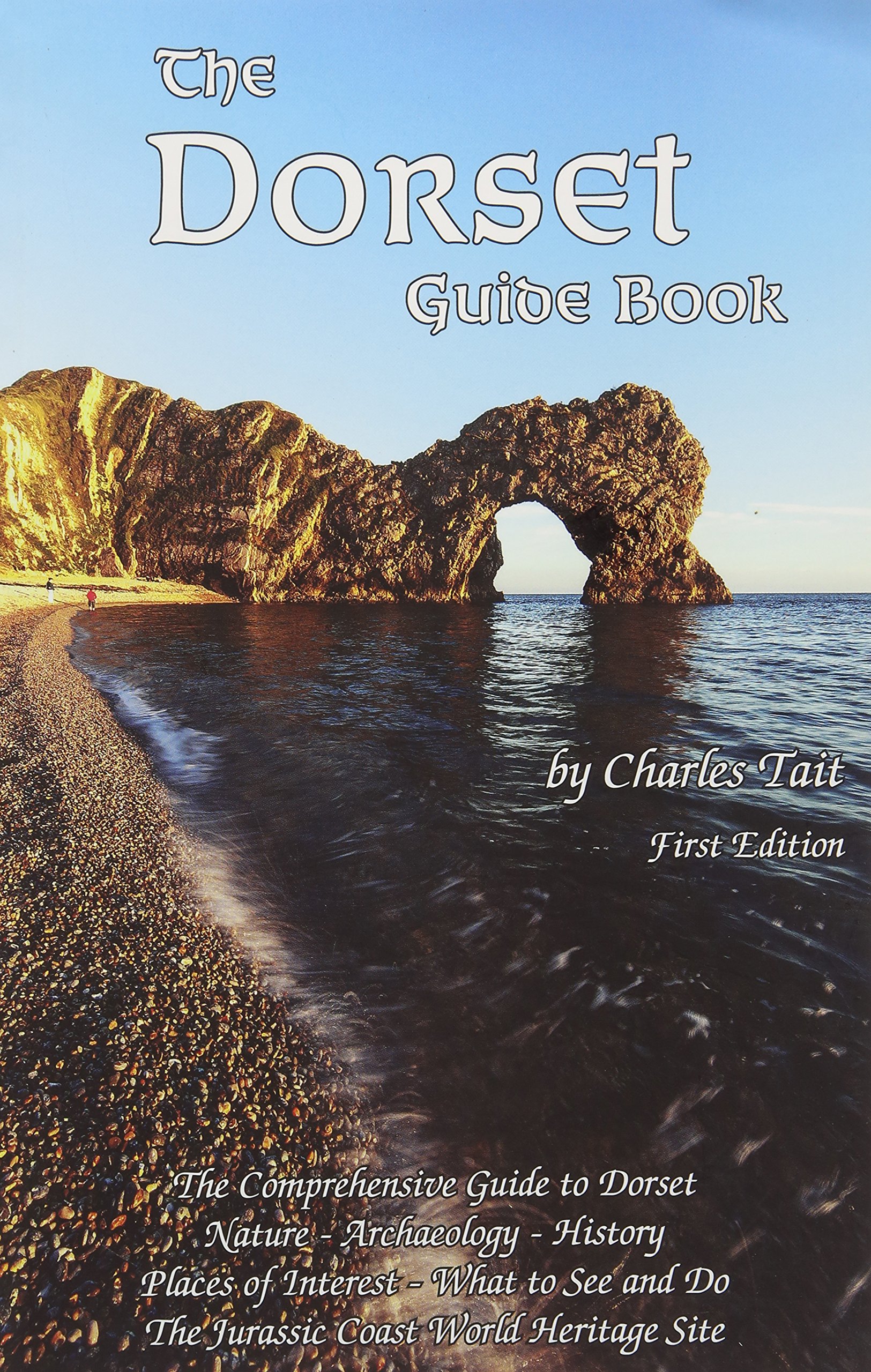The Dorset Guide Book: What to See and Do in Dorset (Charles Tait Guide ...