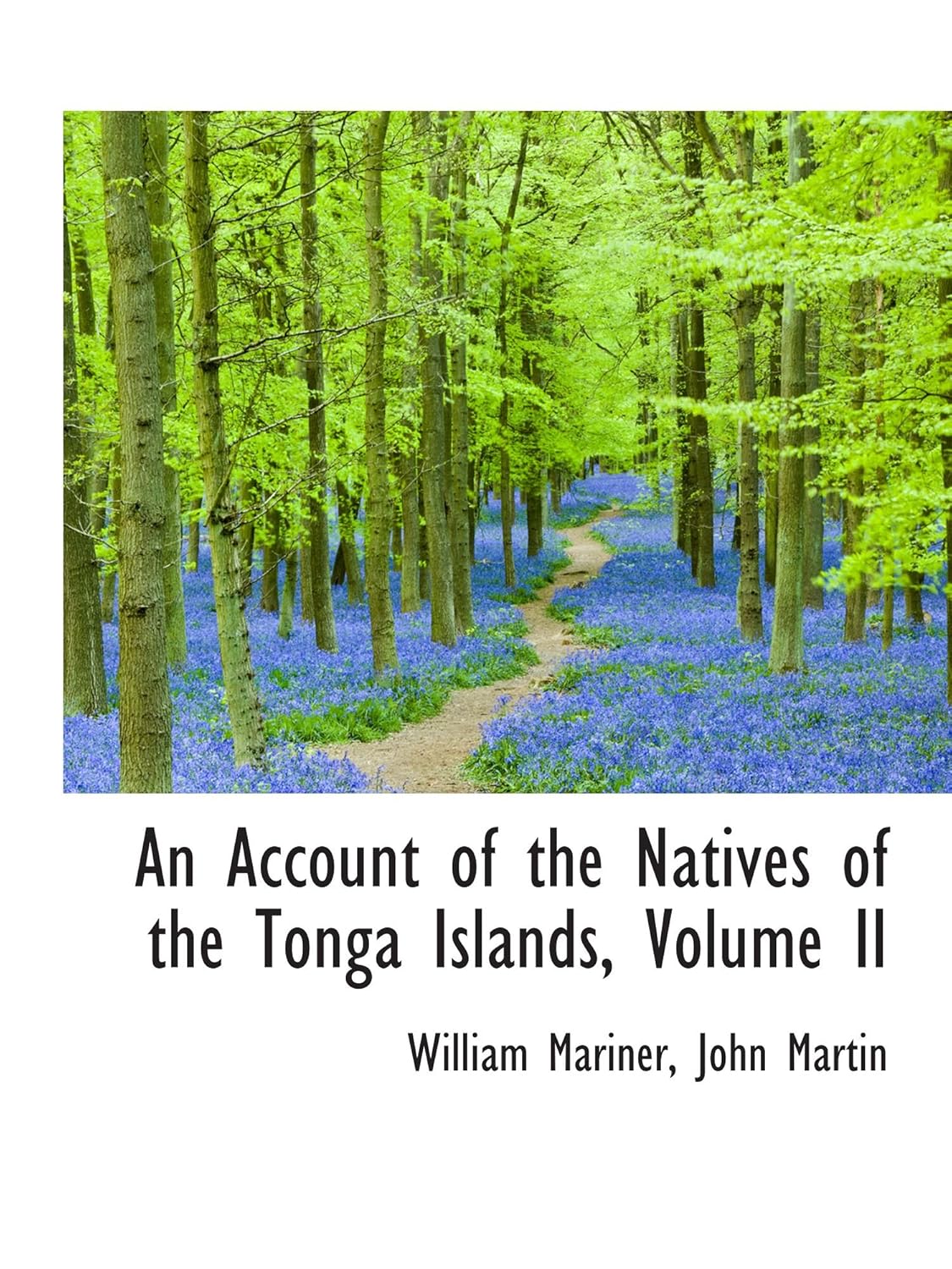 An Account of the Natives of the Tonga Islands, Volume II : Amazon.in ...
