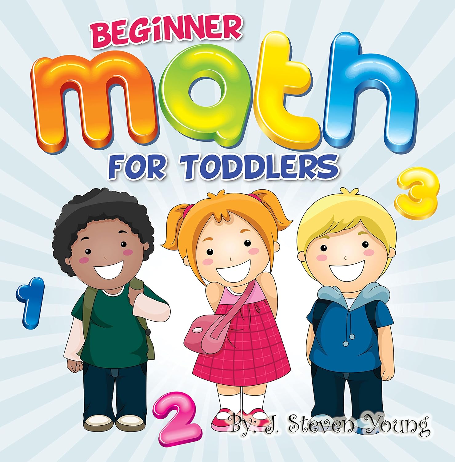 Beginner Math For Toddlers - Kindle edition by Young, J. Steven ...