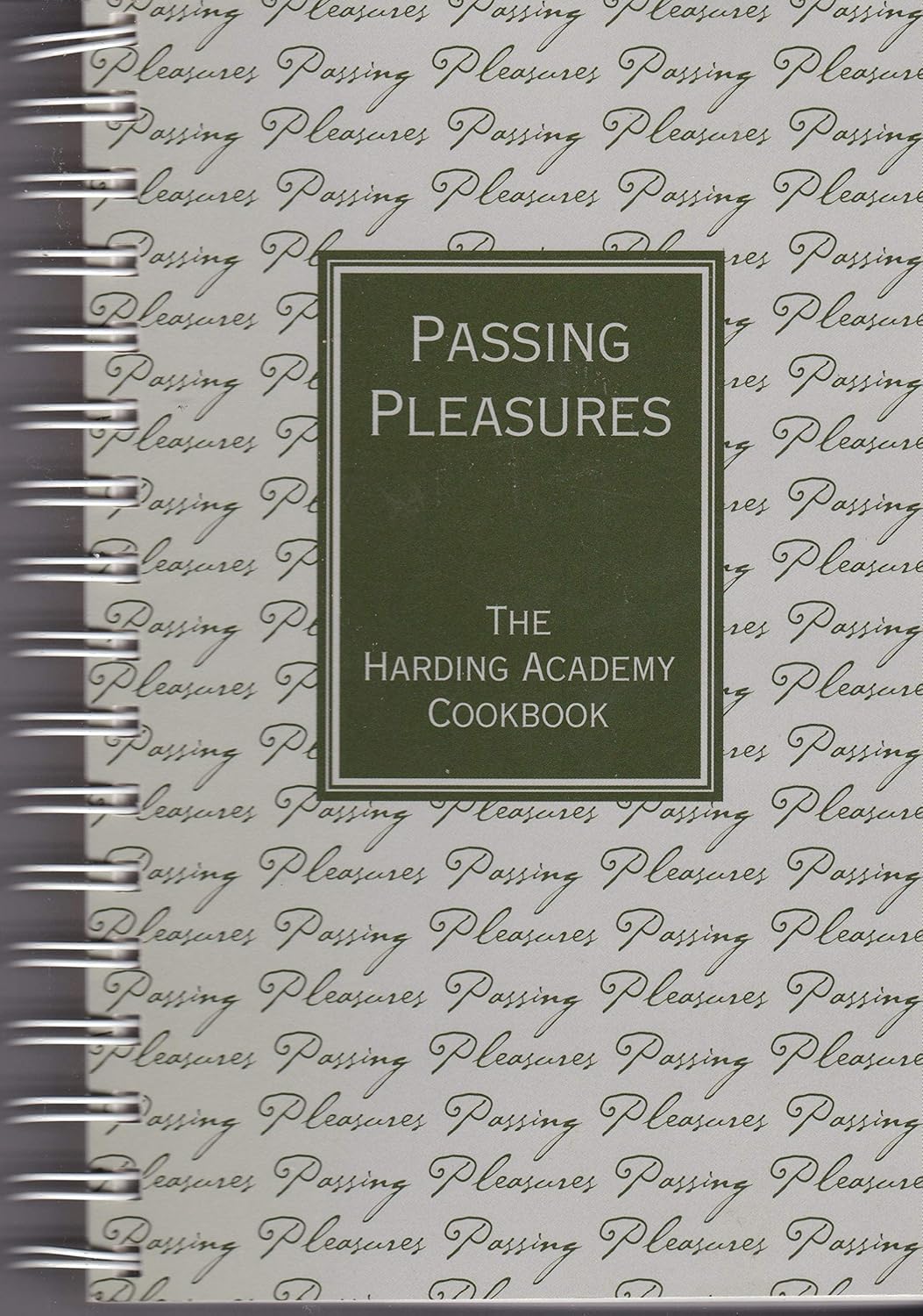 Passing Pleasures: The Harding Academy Cookbook, Nashville, TN: Susan ...