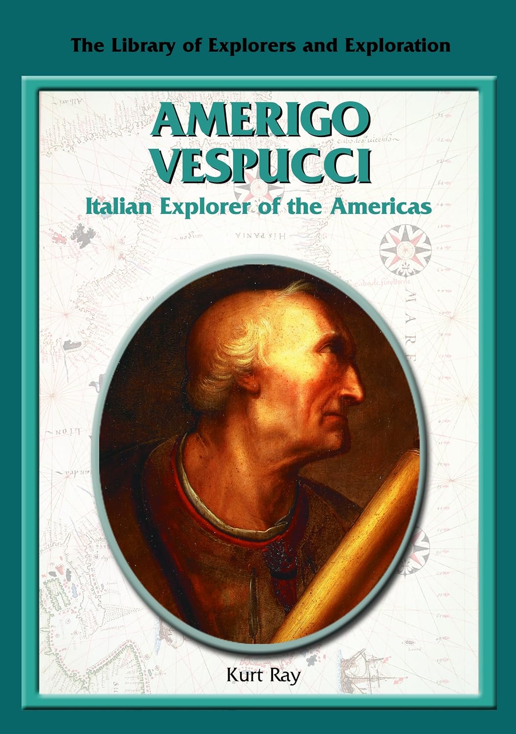 Amerigo Vespucci: Italian Explorer of the Americas (Library of ...