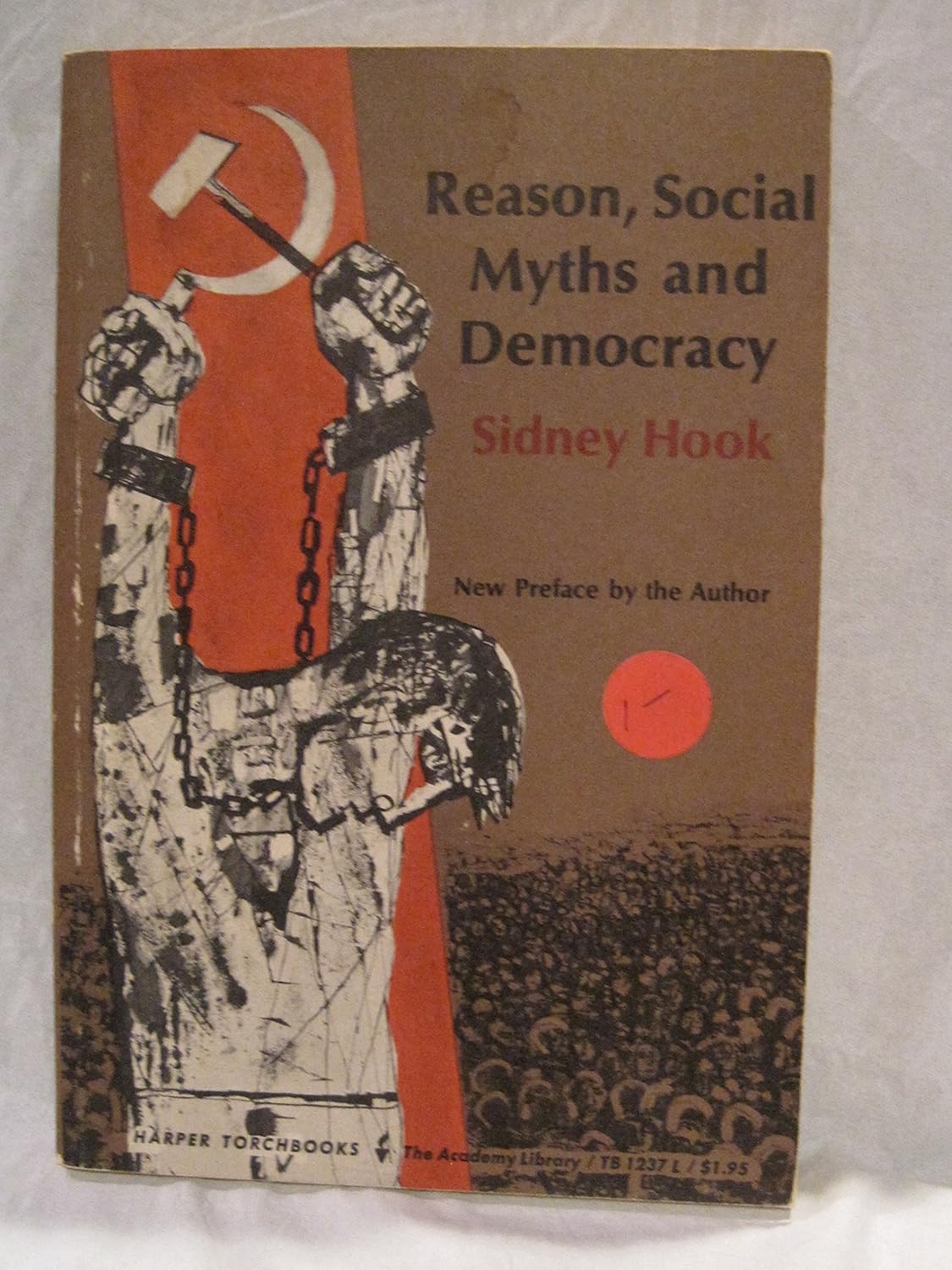 Reason, Social Myths and Democracy (Torchbooks): Hook, Sidney ...