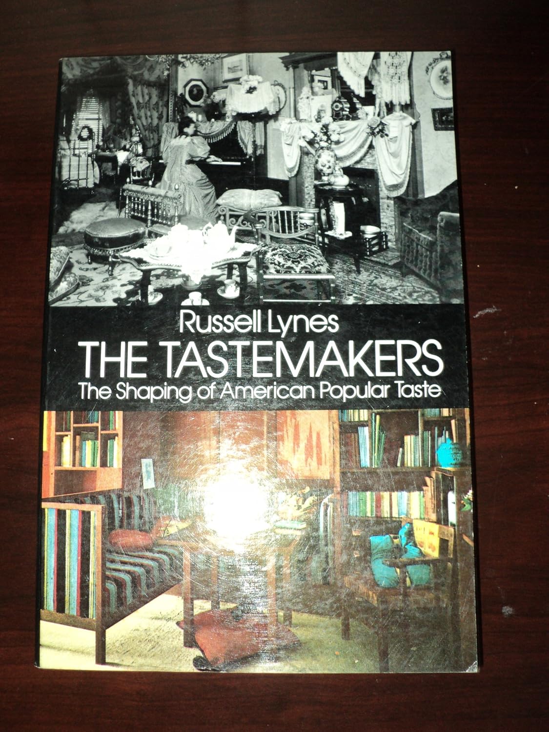 The Tastemakers: The Shaping of American Popular Taste: Lynes, Russell ...