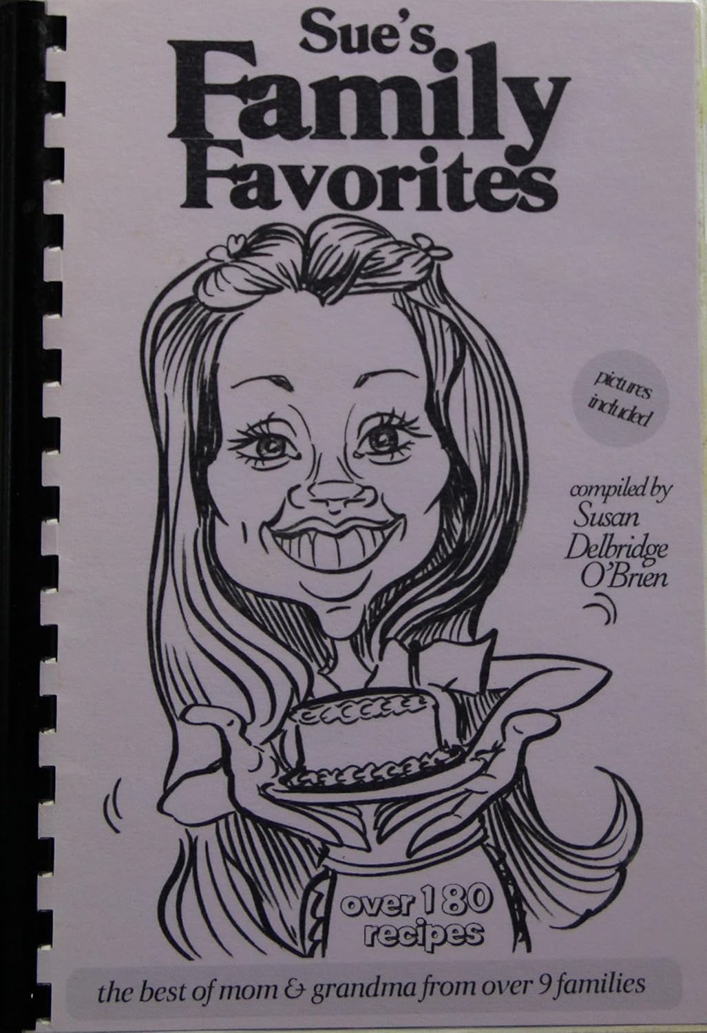 Sue's Family Favorites: A compilation of over 180 family recipes ...