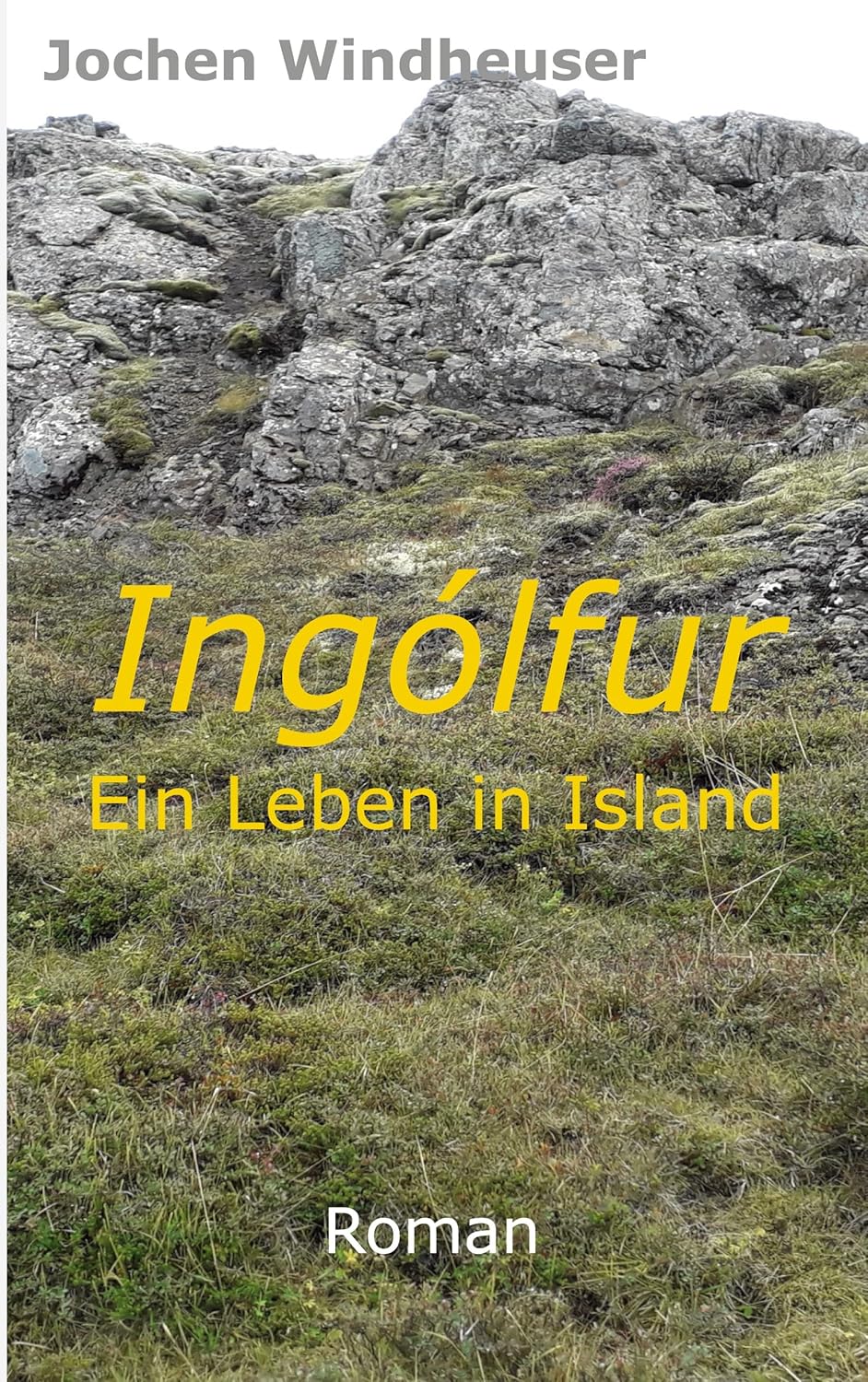 Ingólfur: Ein Leben in Island eBook : Windheuser, Jochen: Amazon.de ...