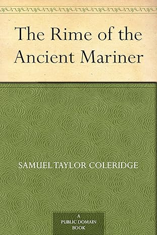 The Rime of the Ancient Mariner - Kindle edition by Coleridge, Samuel ...