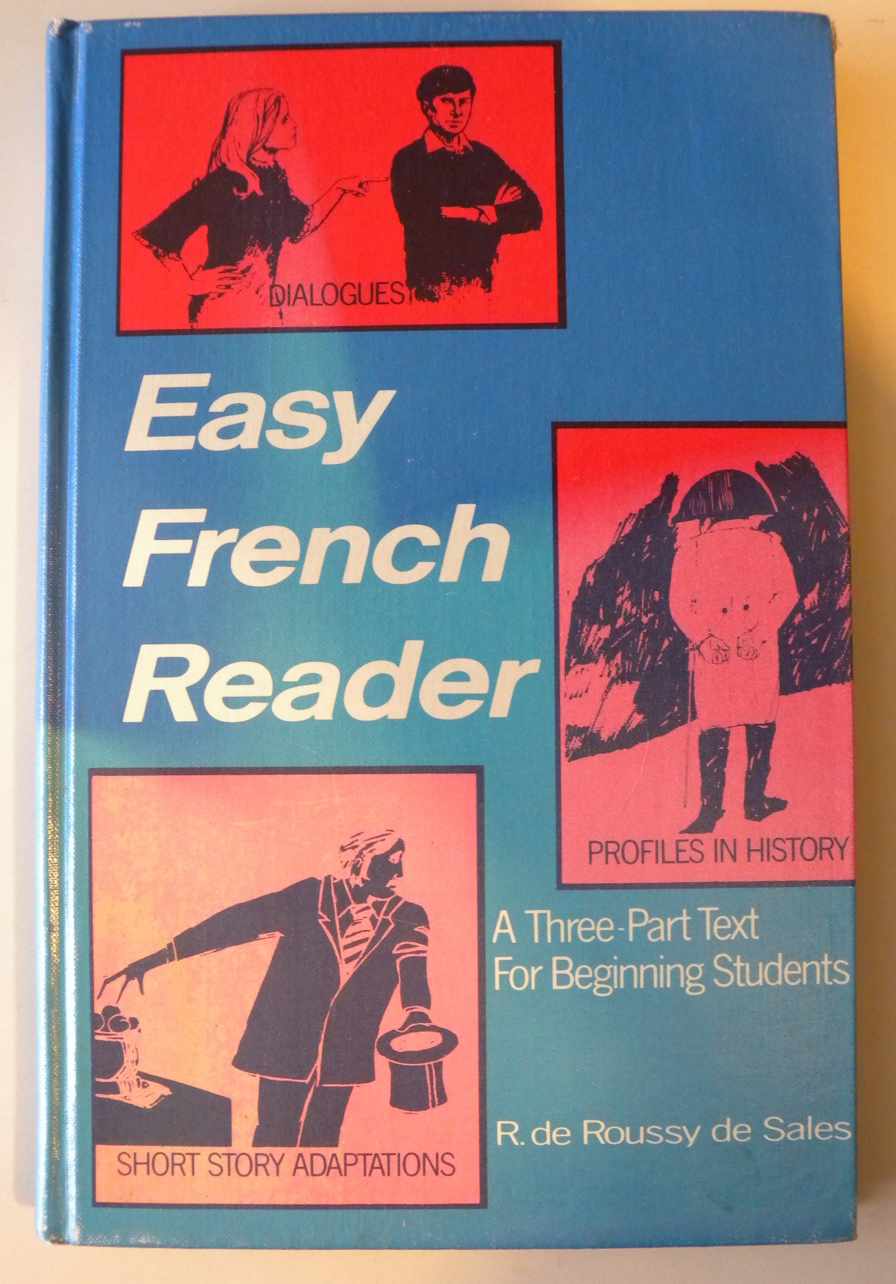 Easy French reader;: [a three-part text for beginning students,: De ...