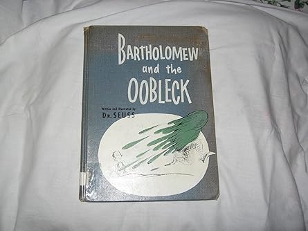 Bartholomew and the Oobleck: (Caldecott Honor Book) (Classic Seuss): Dr ...