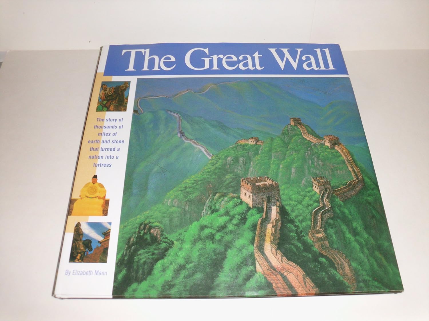 The Great Wall: The story of 4,000 miles of earth and stone that turned ...