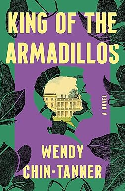 King of the Armadillos: Chin-Tanner, Wendy: 9781250843029: Amazon.com: Books