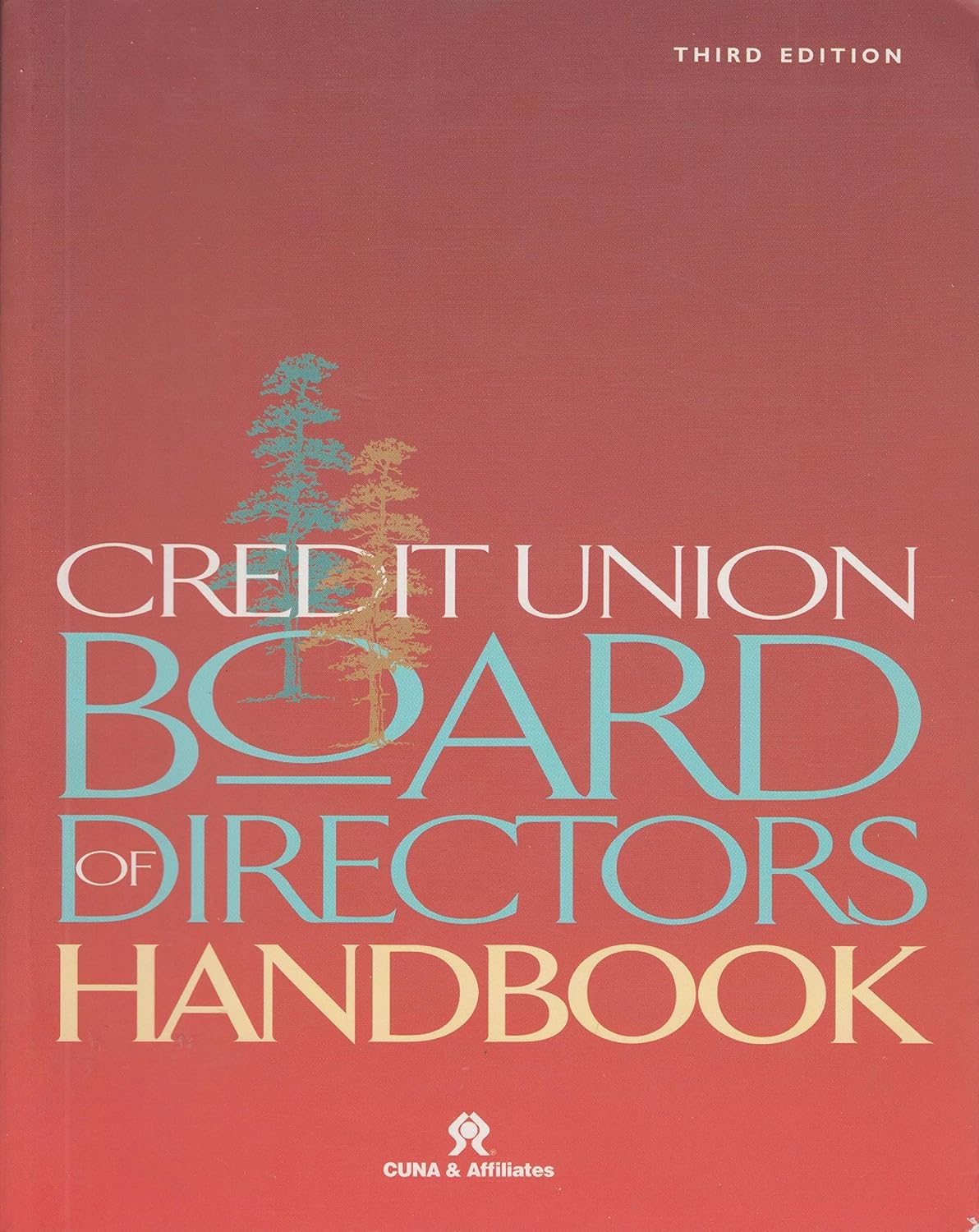 Credit Union Board of Directors Handbook - Third Edition: Cuna ...