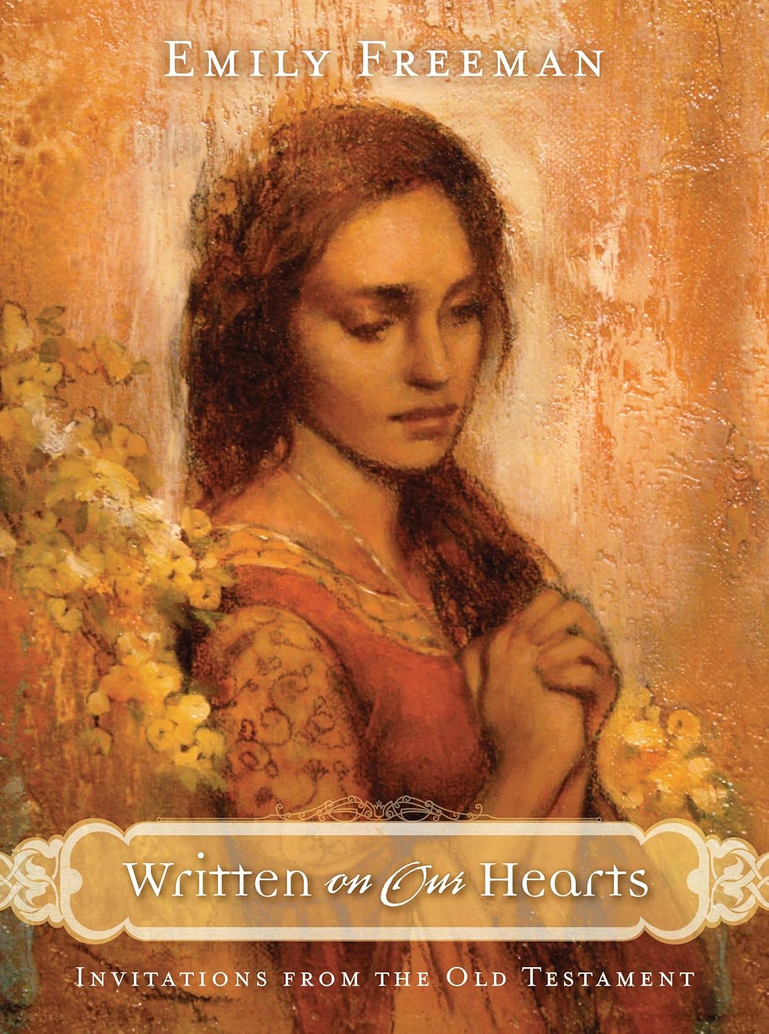 Written on Our Hearts: Invitations From the Old Testament: Emily Belle ...