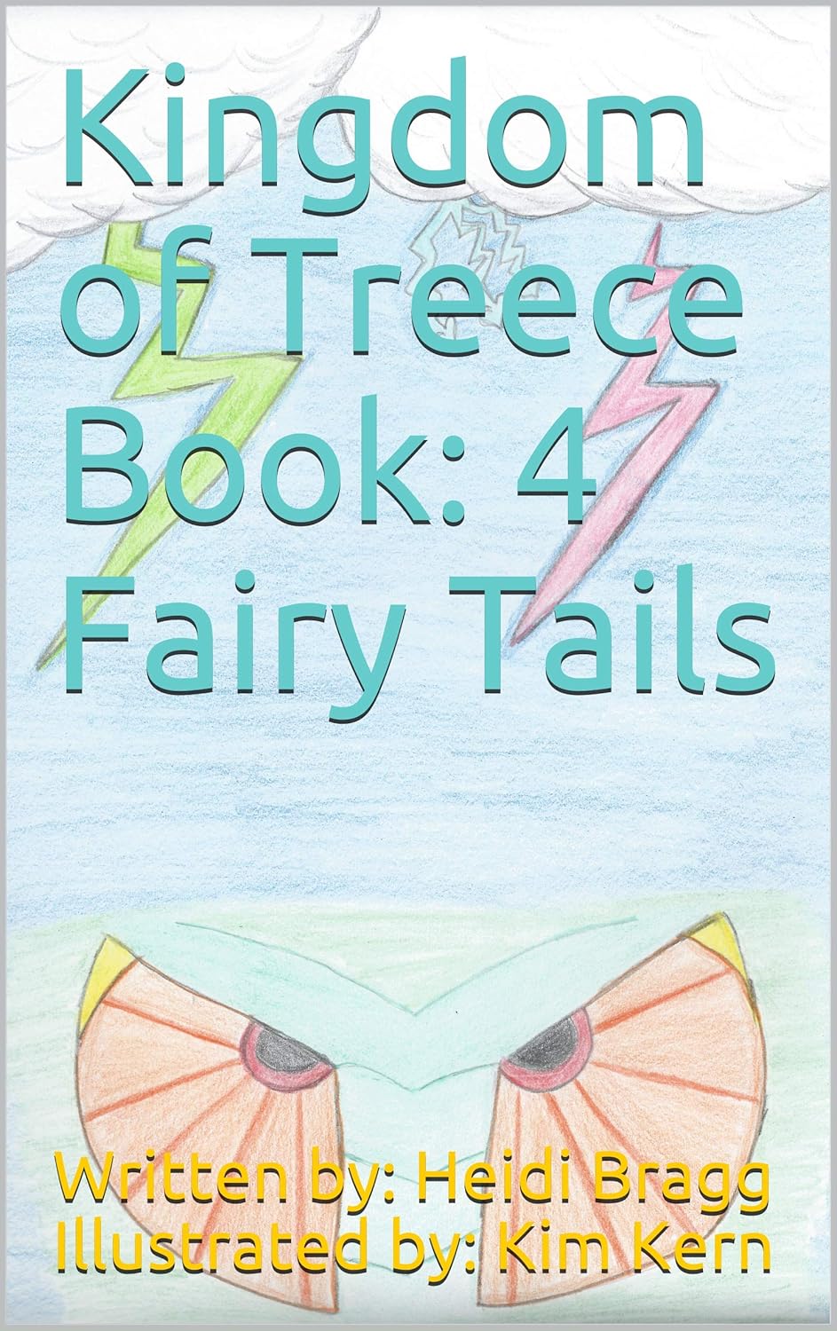 Fairy Tails (Kingdom of Treece Book 4) eBook : Bragg, Heidi, Kern, Kim ...