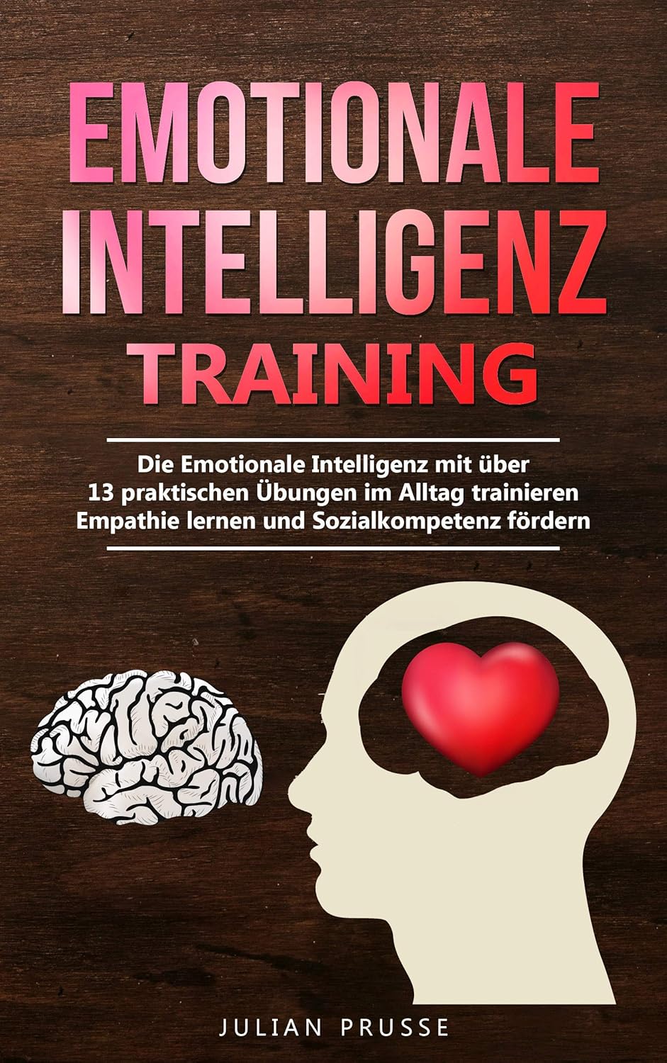 Emotionale Intelligenz - Training: Die Emotionale Intelligenz mit über ...