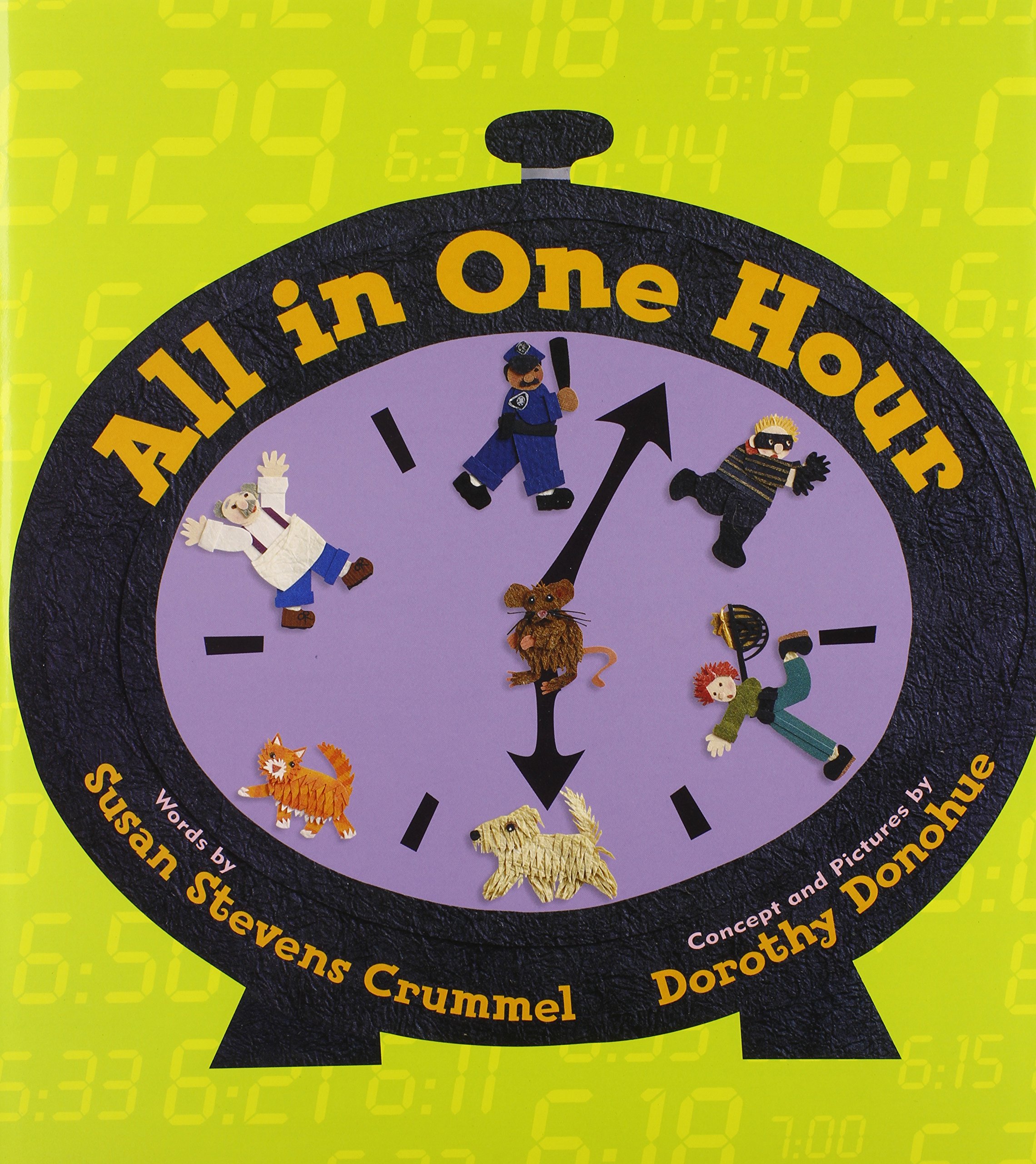 All in One Hour: Crummel, Susan Stevens, Donohue, Dorothy ...