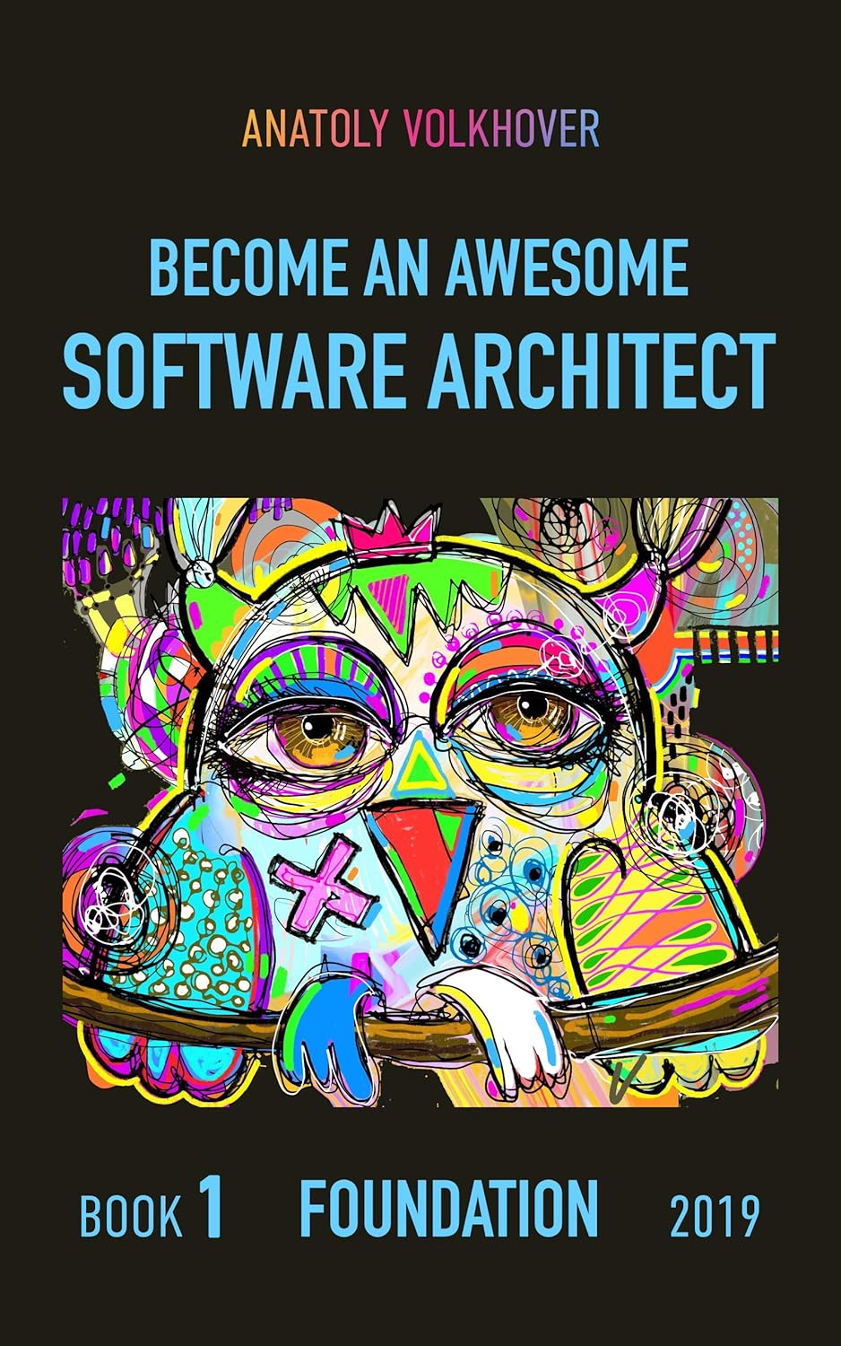 Amazon.com: Become an Awesome Software Architect: Book 1: Foundation ...