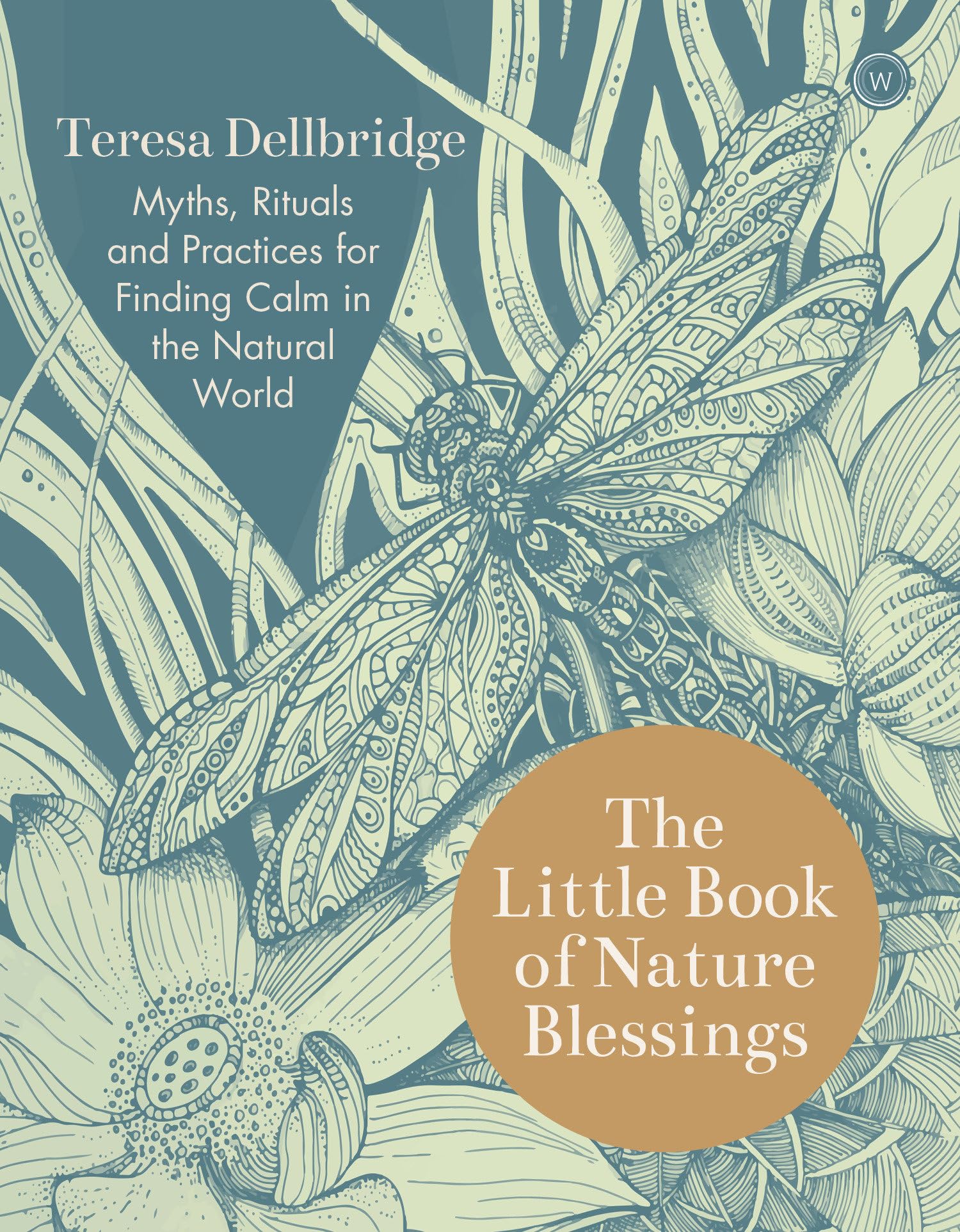 The Little Book of Nature Blessings: How to Find Inner Calm in the ...