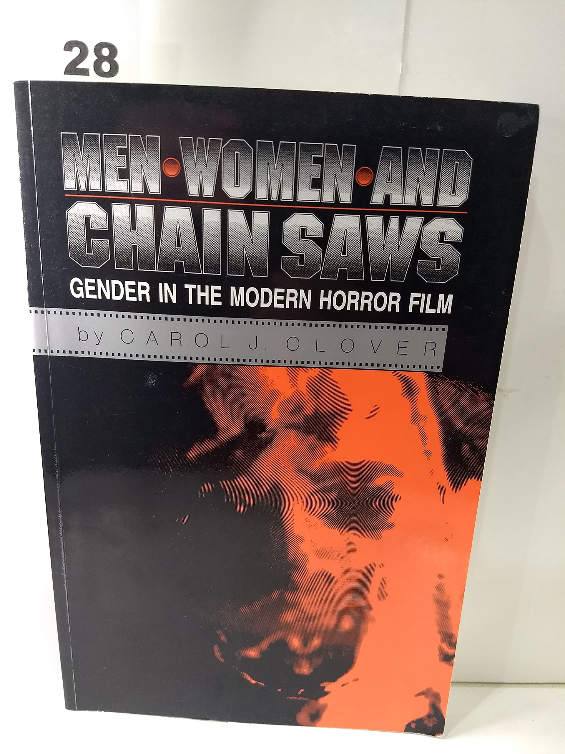 Men, Women, and Chain Saws: Gender in Modern Horror Film: Clover, Carol ...