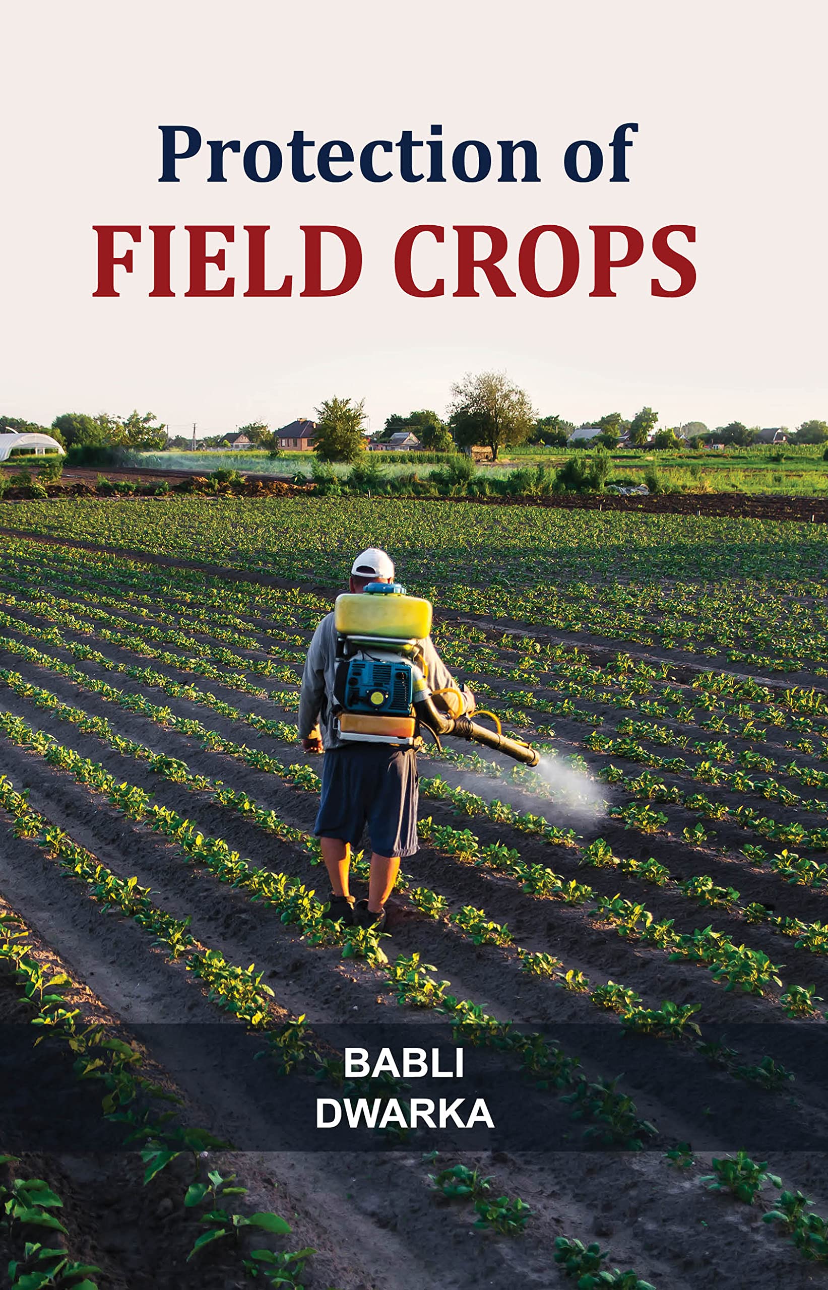 Buy Protection of Field Crops Book Online at Low Prices in India ...