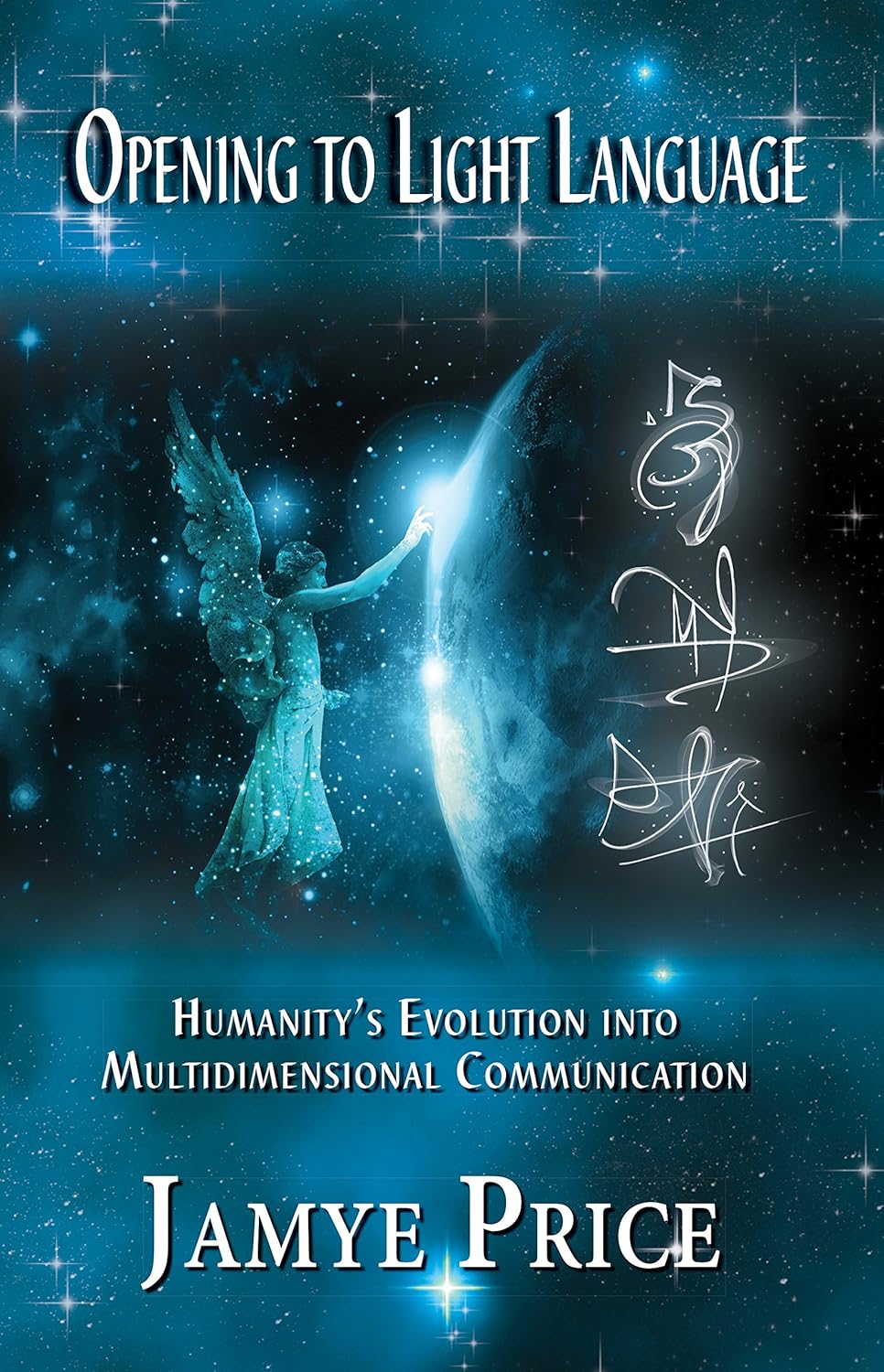 Opening to Light Language: Humanity's Evolution into Multidimensional ...