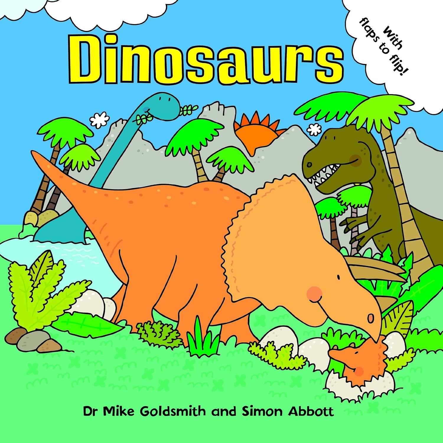 Dinosaurs (Flip Flap Science) : Goldsmith, Dr. Mike, Abbott, Simon ...