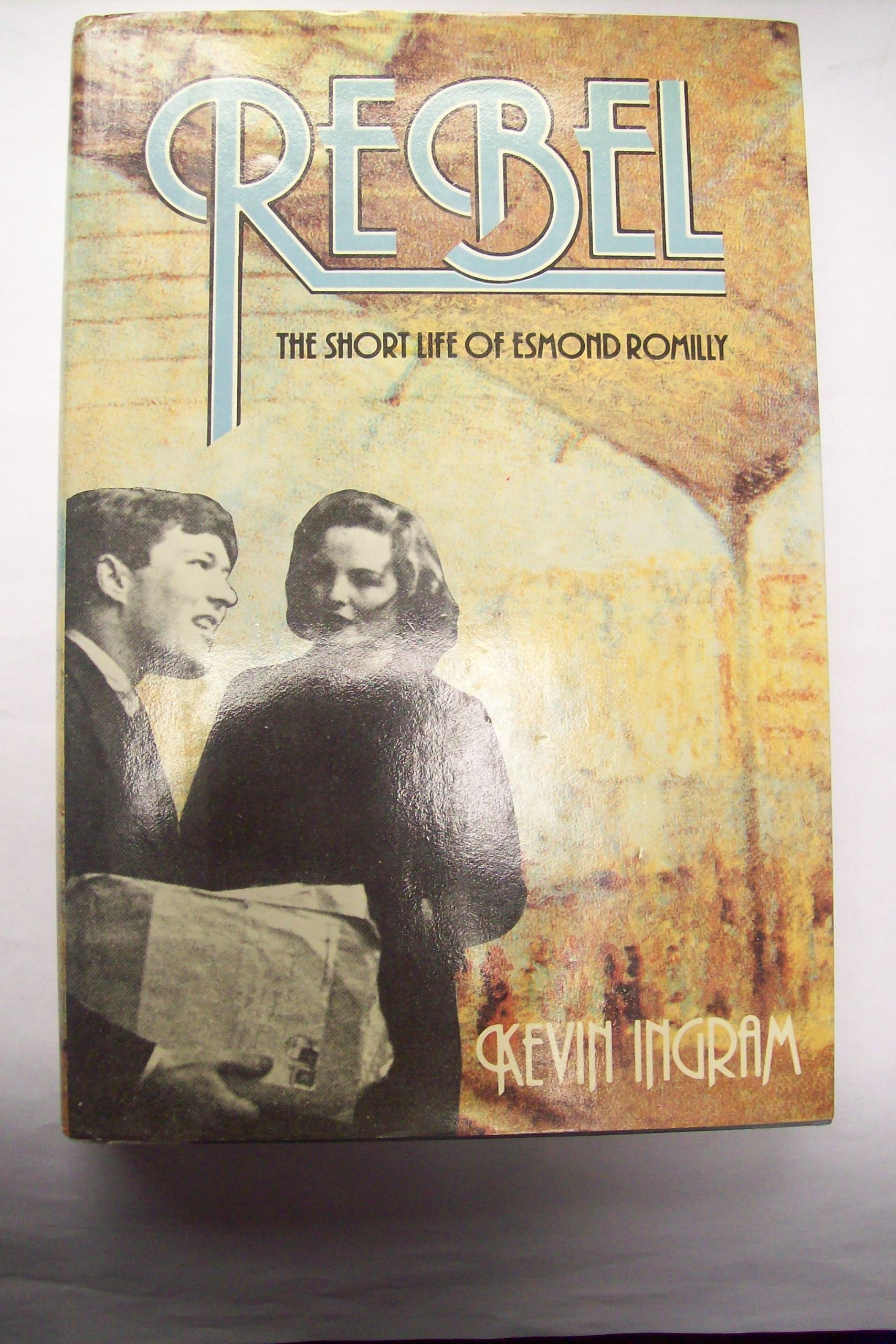Rebel: The Short Life of Esmond Romilly: Amazon.co.uk: Ingram, Kevin ...