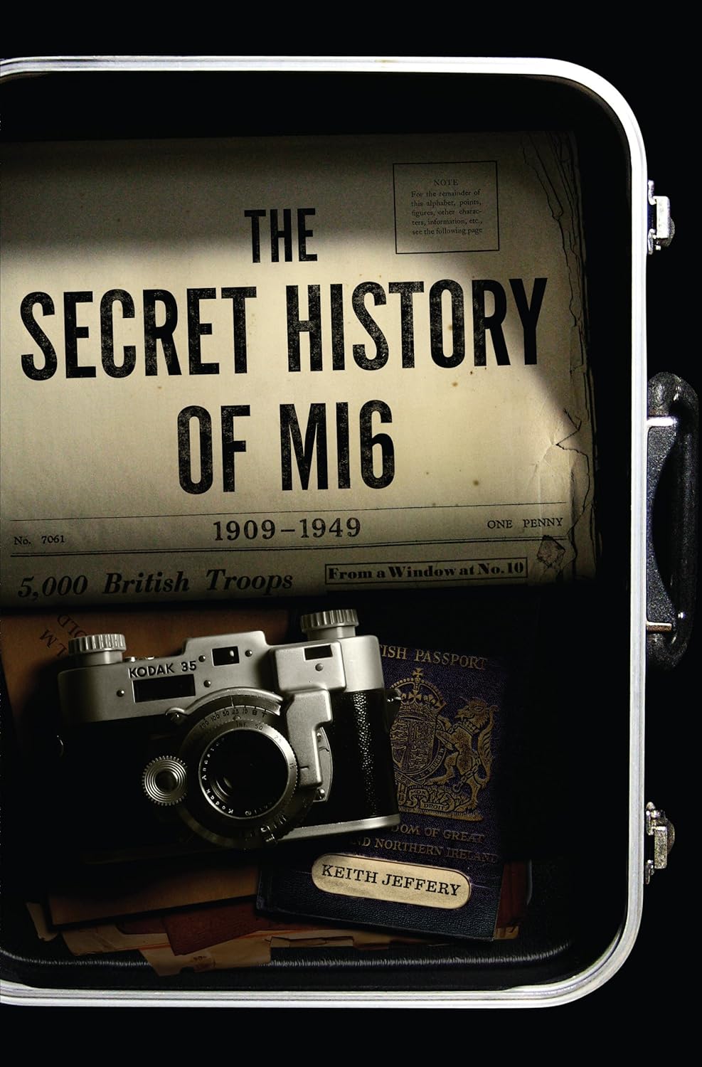 The Secret History of MI6: 1909-1949 - Kindle edition by Jeffery, Keith ...