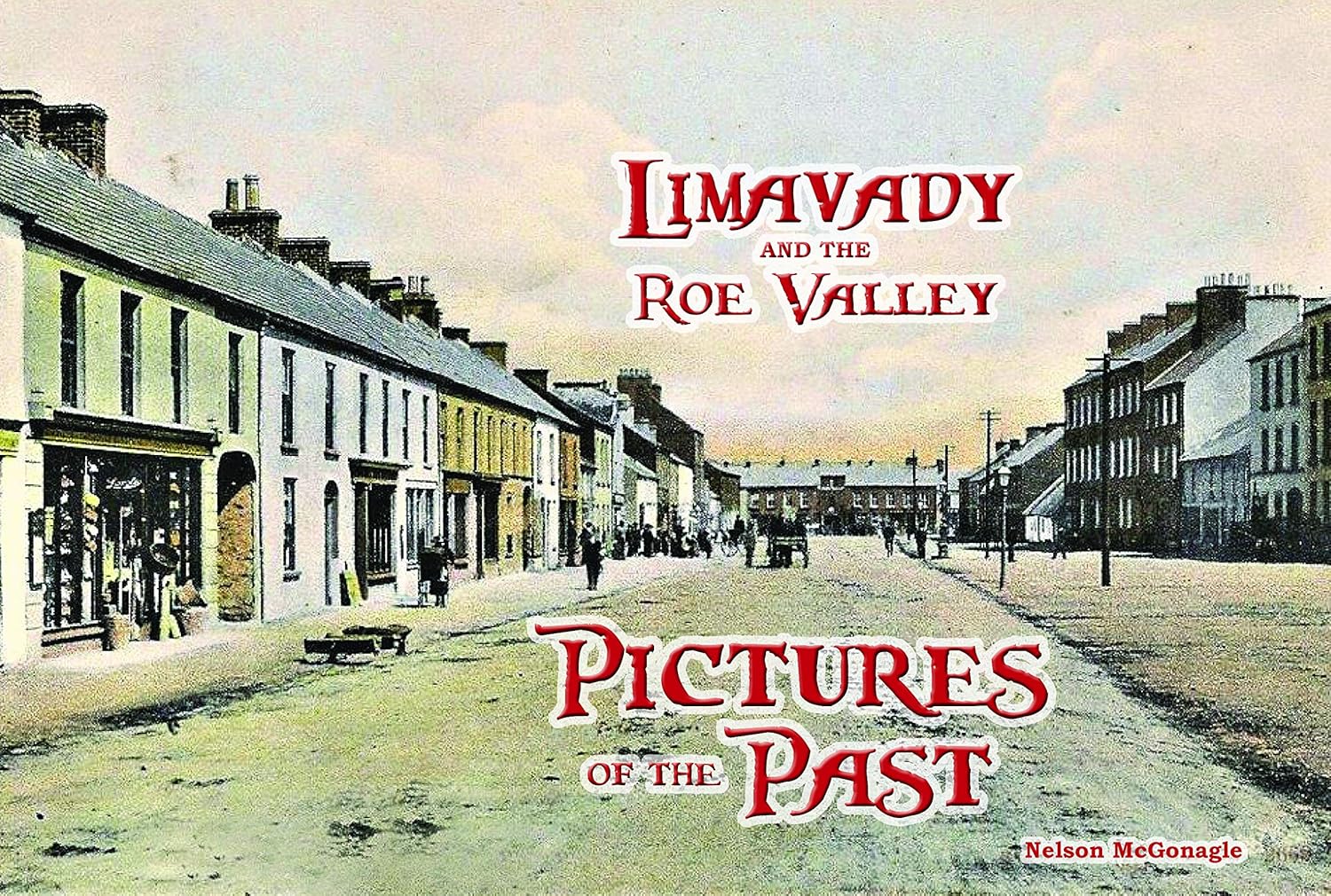 Limavady and the Roe Valley - Pictures of the Past: Amazon.co.uk ...
