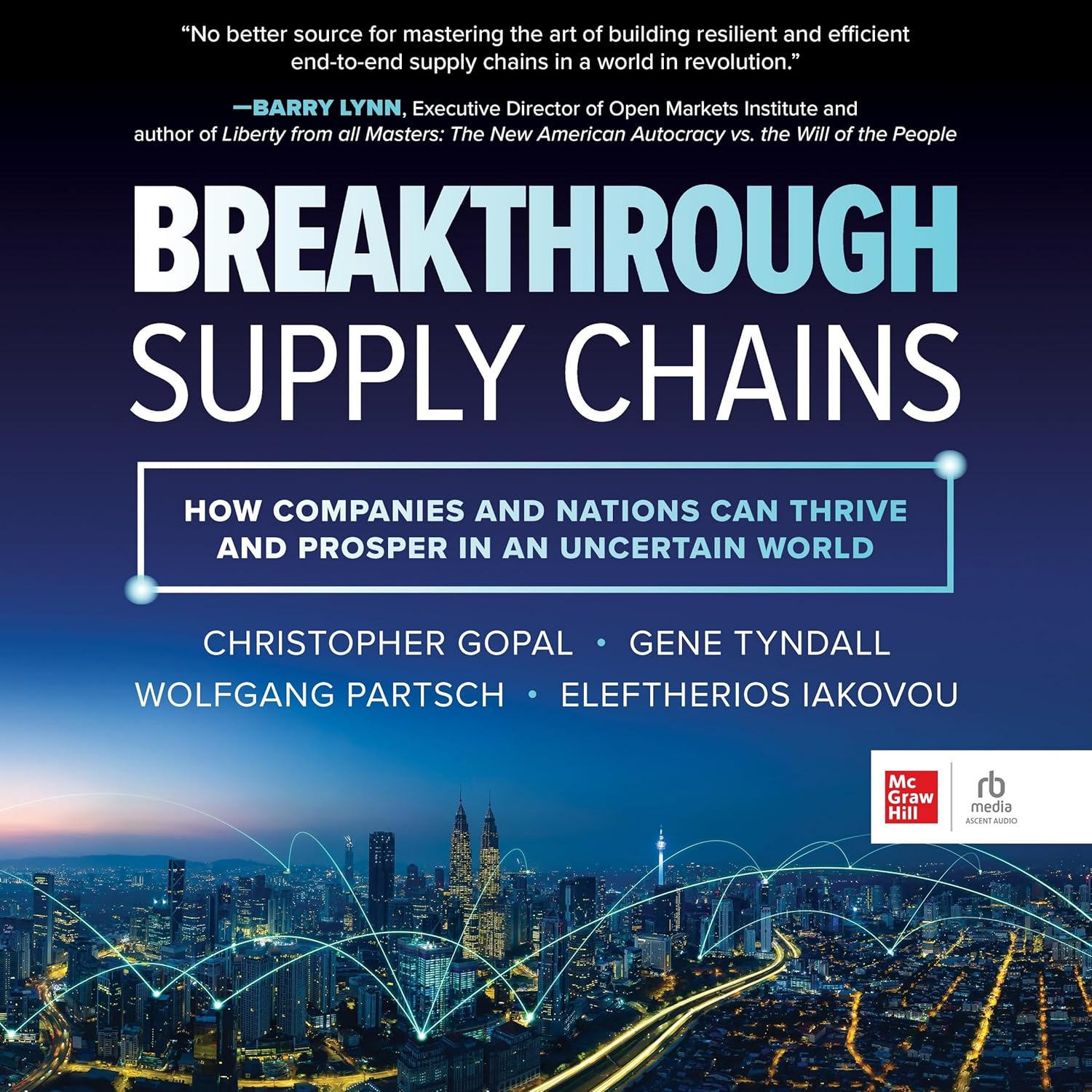 Breakthrough Supply Chains: How Companies and Nations Can Thrive and ...
