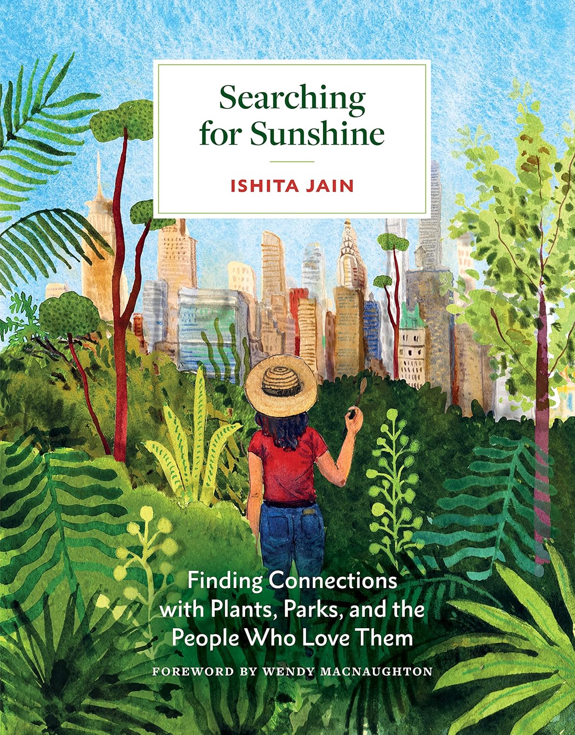 Searching for Sunshine: Finding Connections with Plants, Parks, and the ...