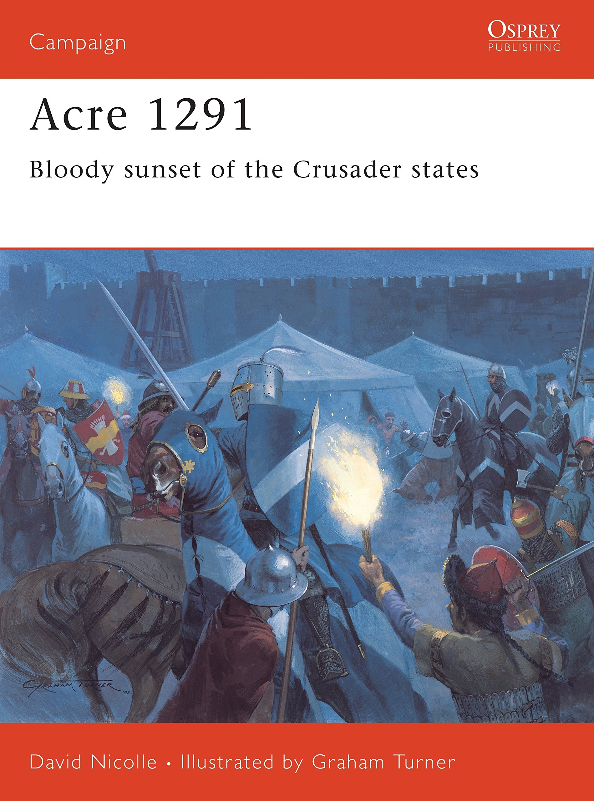 Amazon.com: Acre 1291: Bloody sunset of the Crusader states (Campaign ...