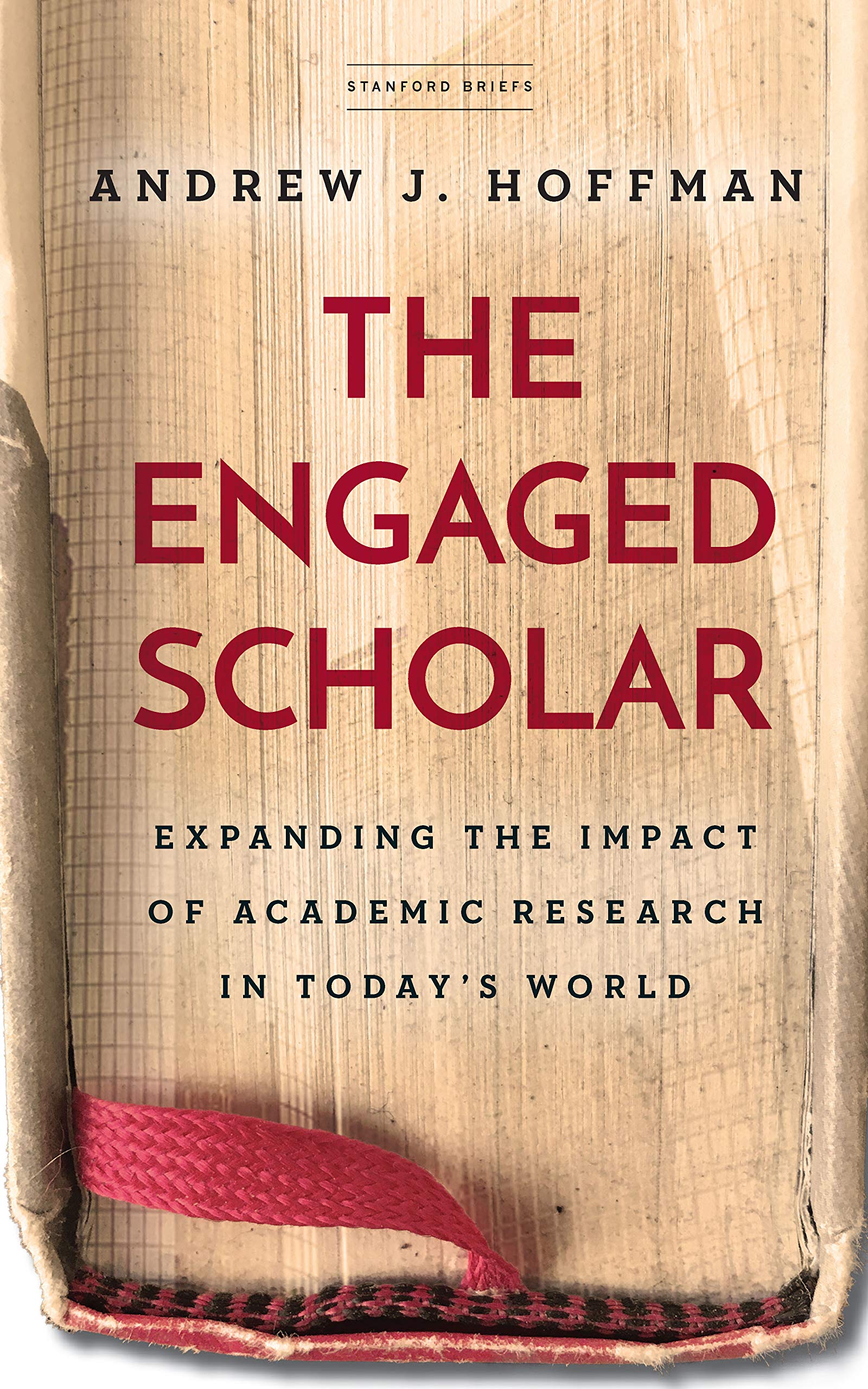 The Engaged Scholar: Expanding the Impact of Academic Research in Today ...
