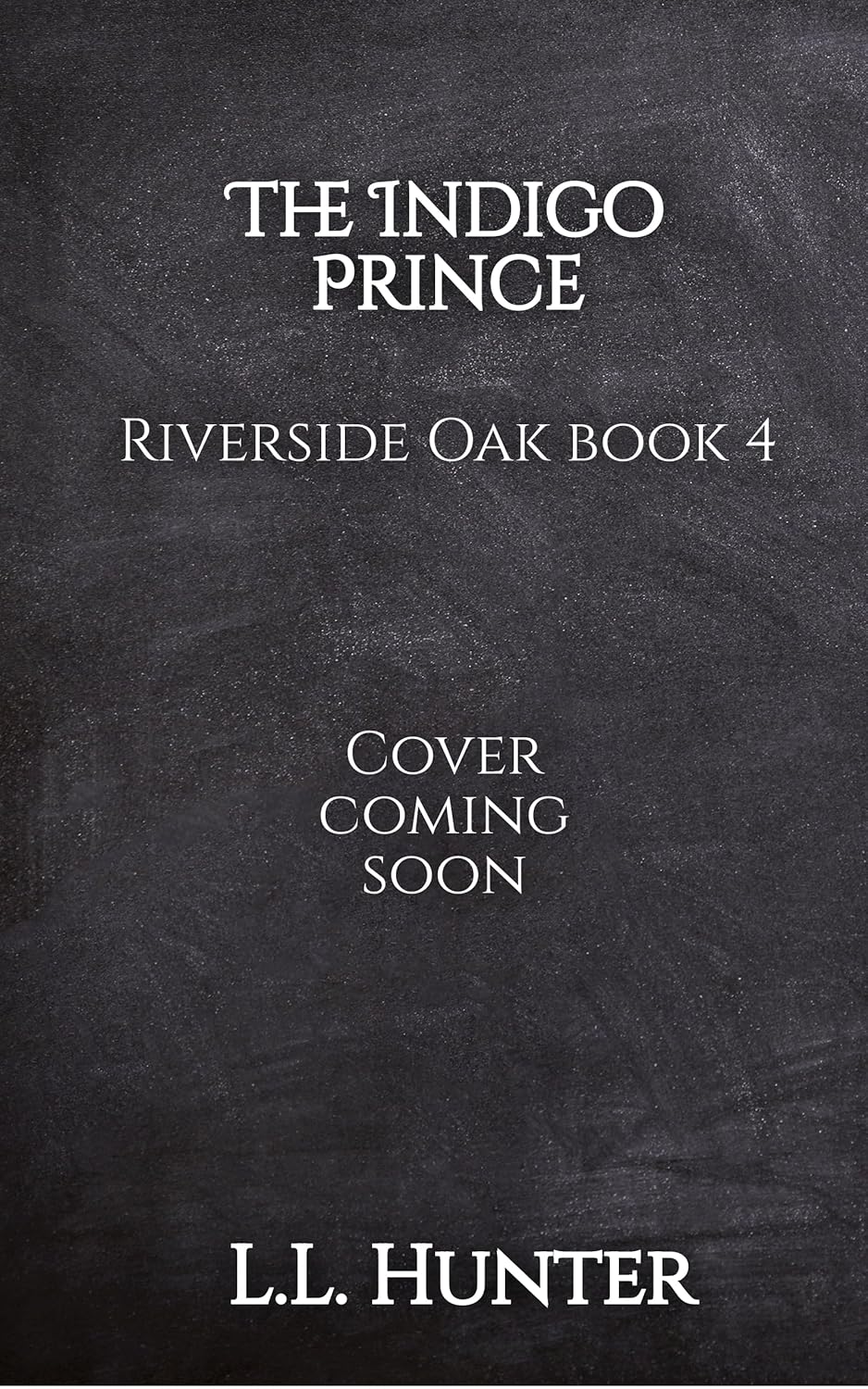 The Indigo Prince (Riverside Oak Book 4) - Kindle edition by Hunter, L ...