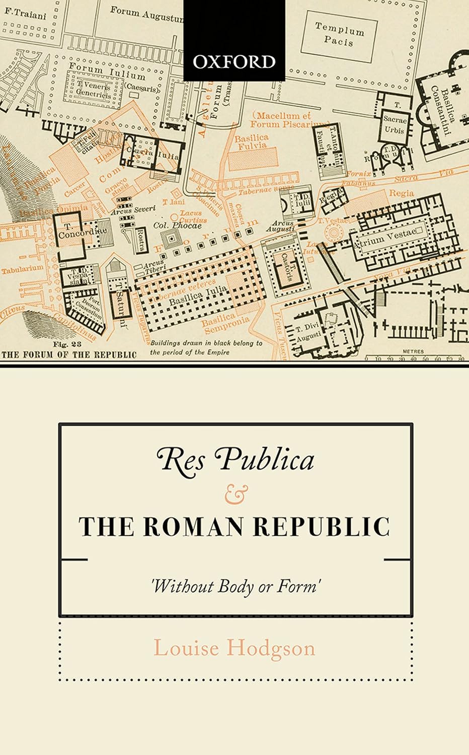 Res Publica and the Roman Republic: 'Without Body or Form' - Kindle ...