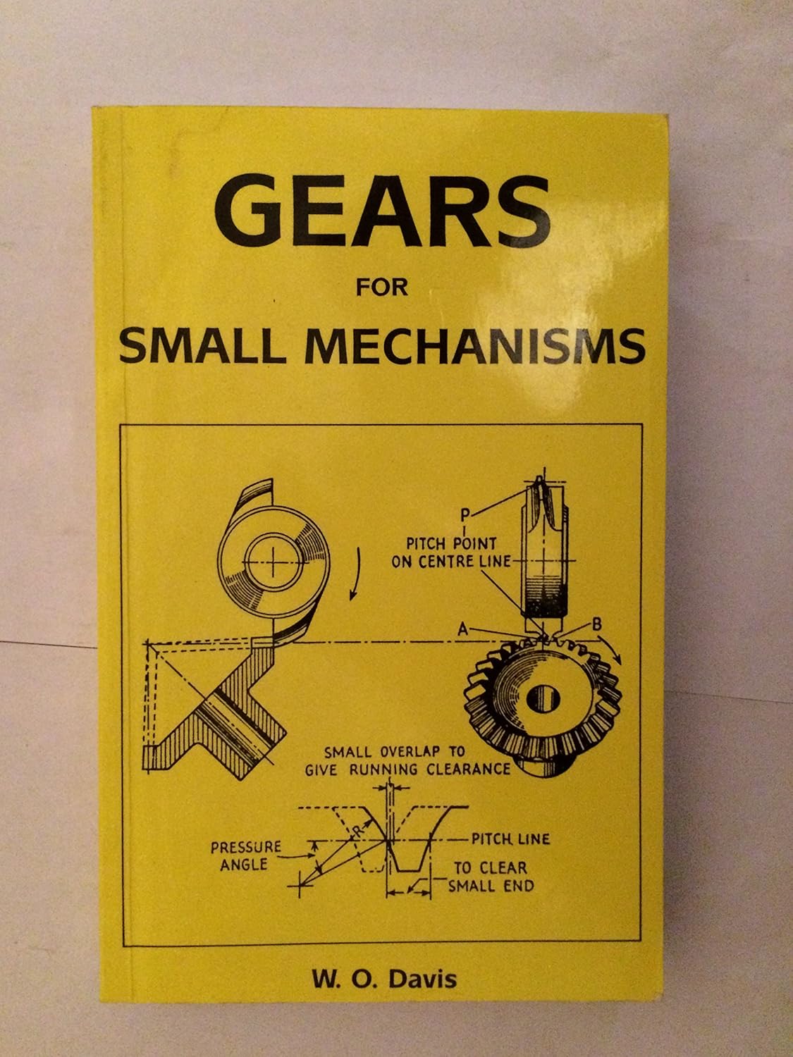 Gears for Small Mechanisms: Davis, W.O., Ayres, E.A.: 9781857610154 ...
