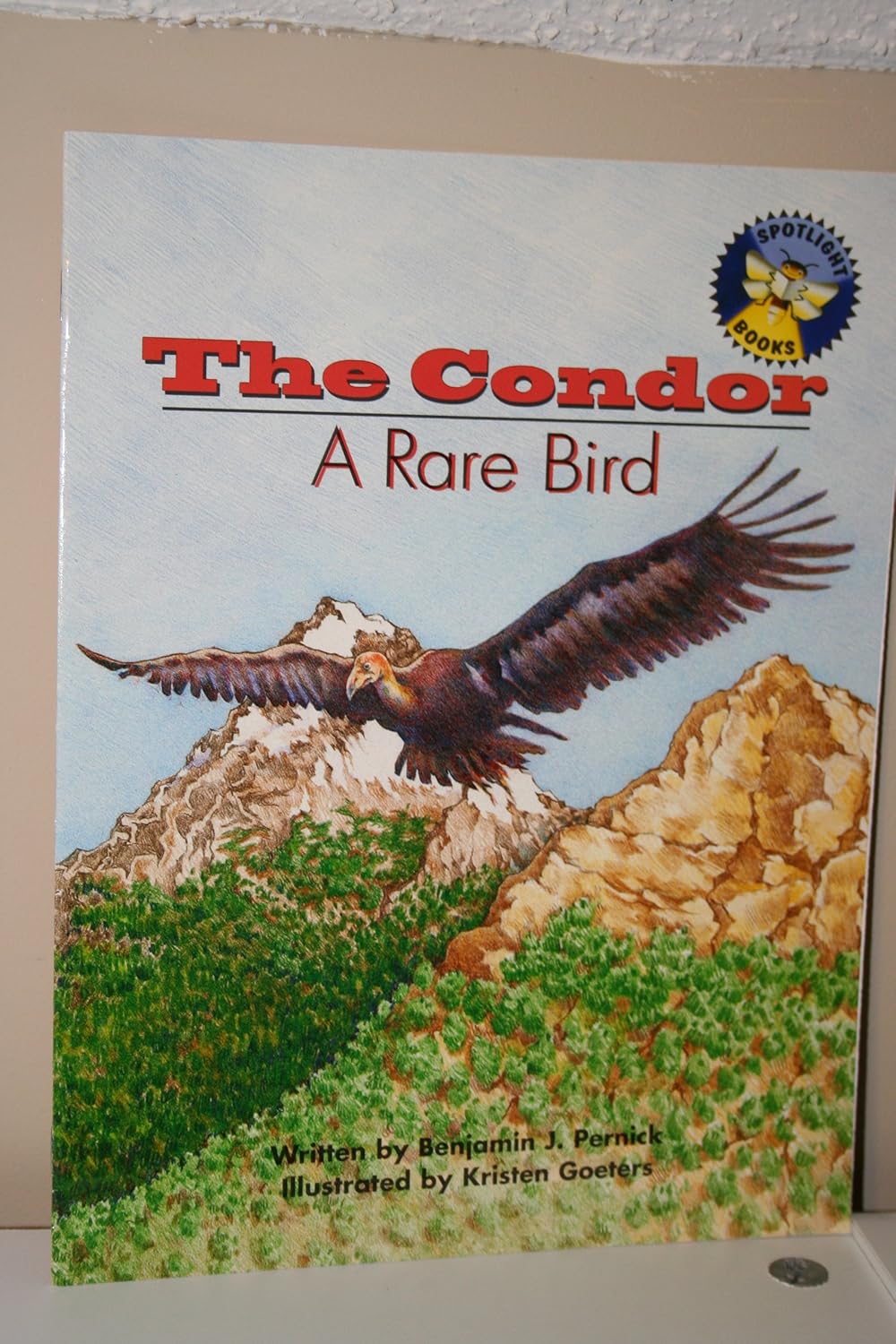 The Condor, a Rare Bird (Spotlight Books/comprehension Books): Benjamin ...