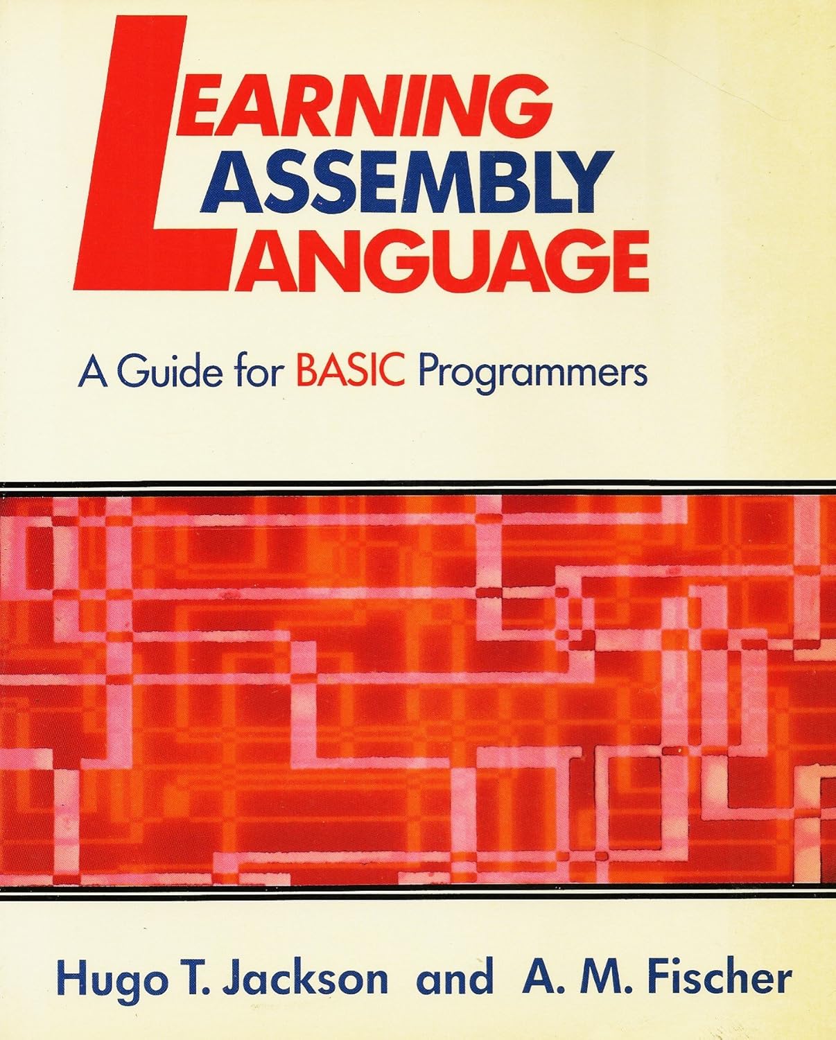 Learning Microcomputer Assembly Language Programming A Guide For Basic Programmers Jackson