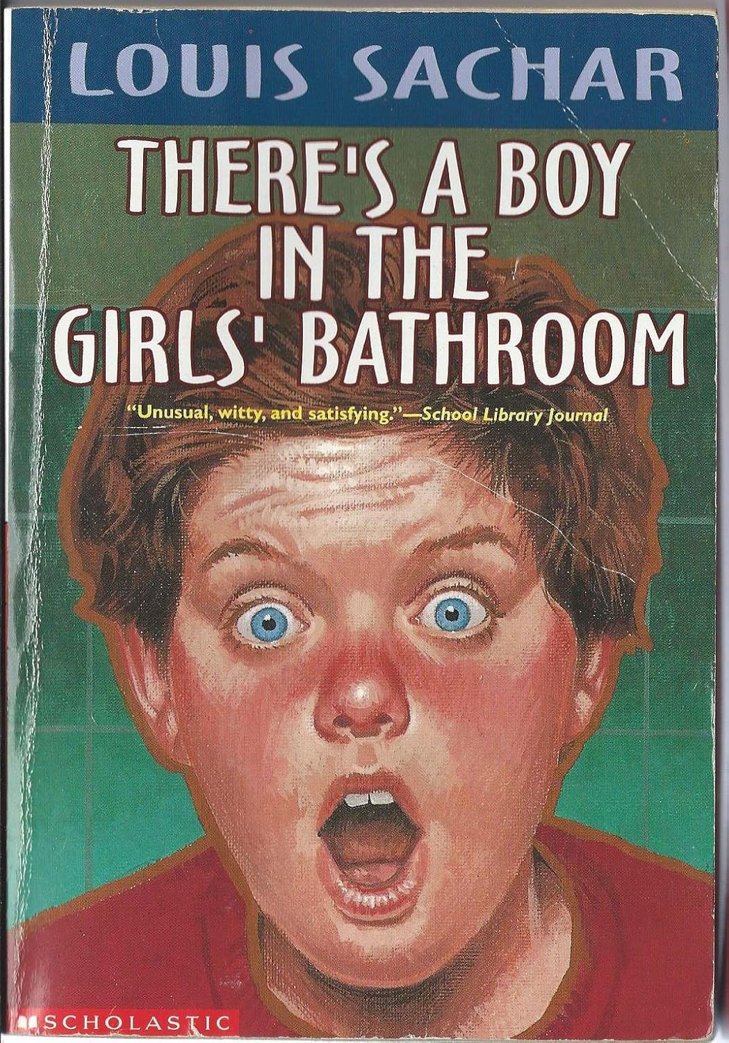 Theres A Boy In The Girls Bathroom: Sachar, Louis: 9780590590891 ...