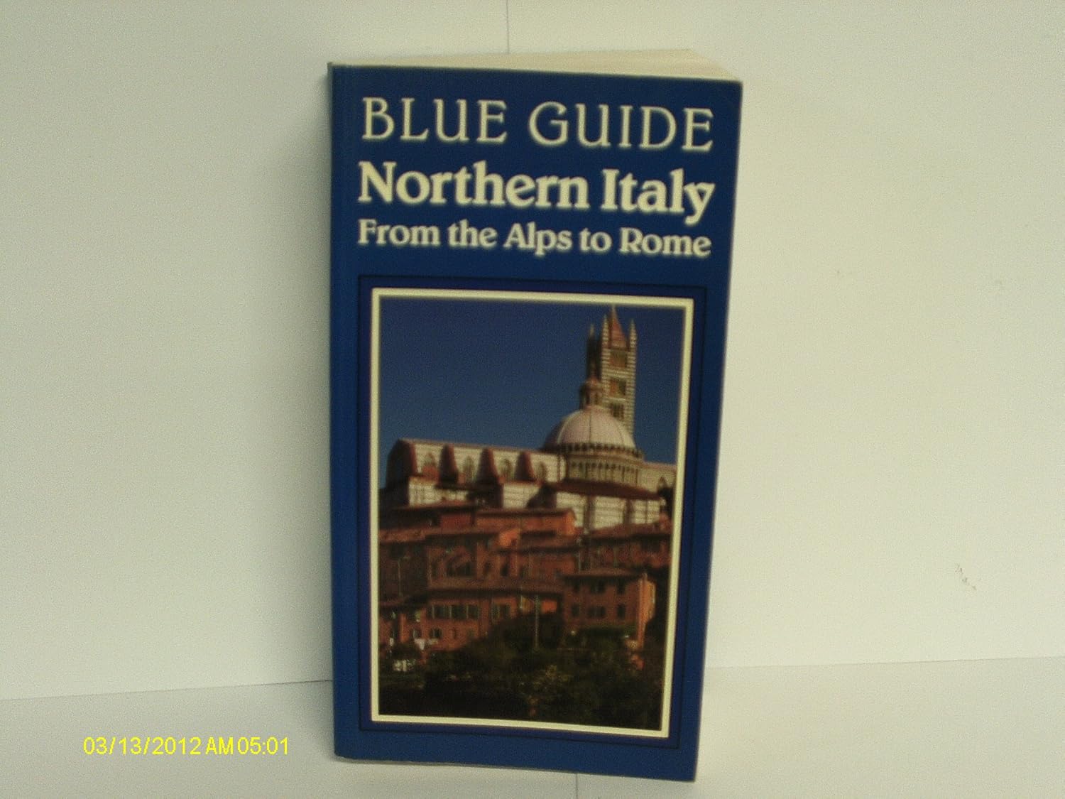Blue Guide: Northern Italy: From the Alps to Rome (Blue Guides (Only Op ...