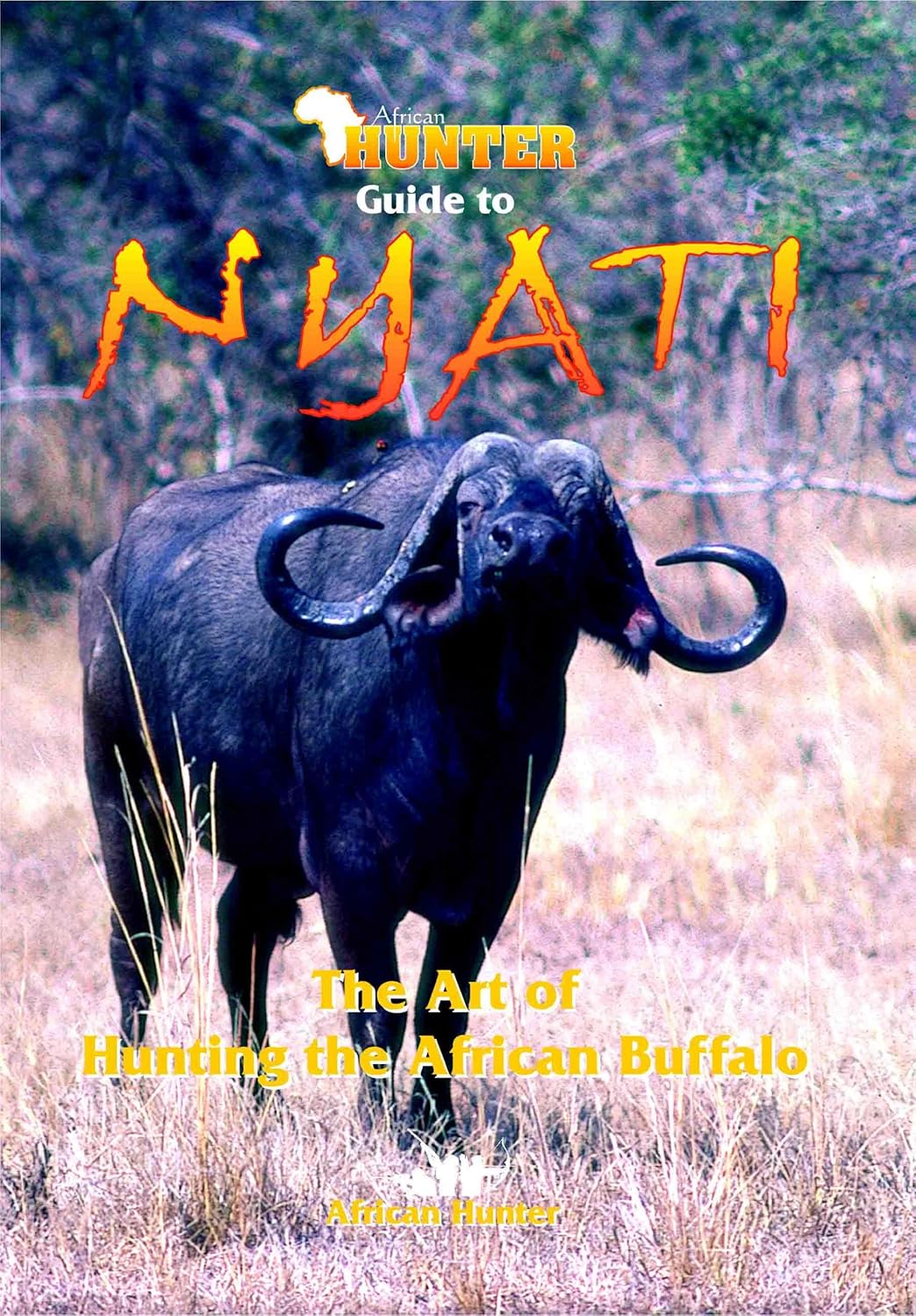 Amazon.com: African Hunter Guide to Nyati - The Art of Hunting the ...