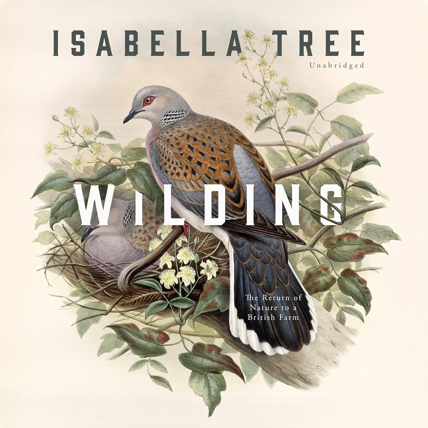 Wilding: The Return of Nature to a British Farm: Isabella Tree ...