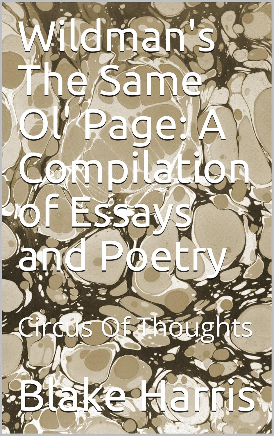 Wildman's The Same Ol' Page: A Compilation of Essays and Poetry: Circus ...