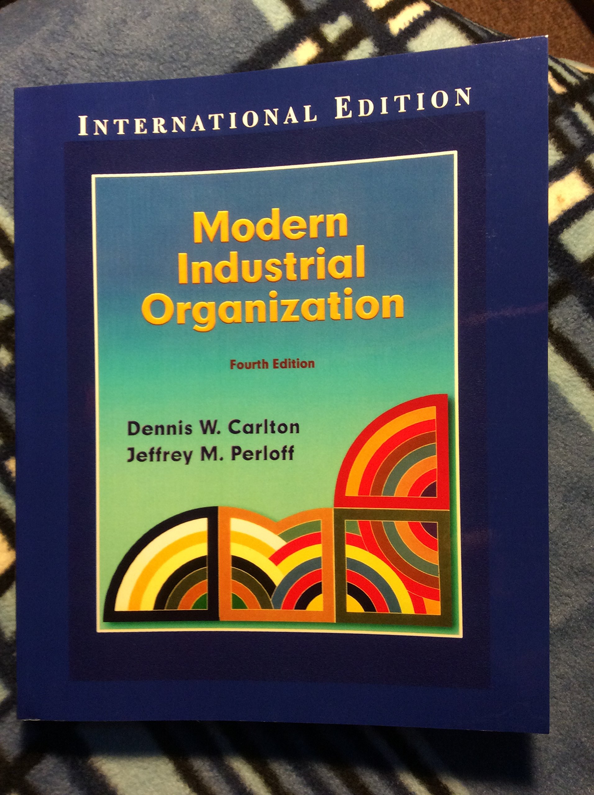 Modern Industrial Organization: Carlton, Dennis, Perloff, Jeffrey ...