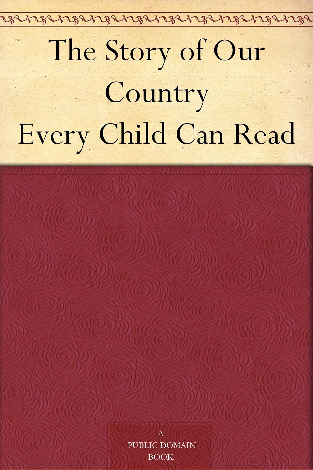 Amazon.com: The Story of Our Country Every Child Can Read eBook ...